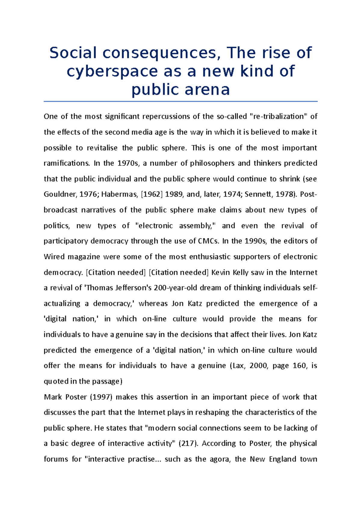 Social consequences, The rise of cyberspace as a new kind of public ...