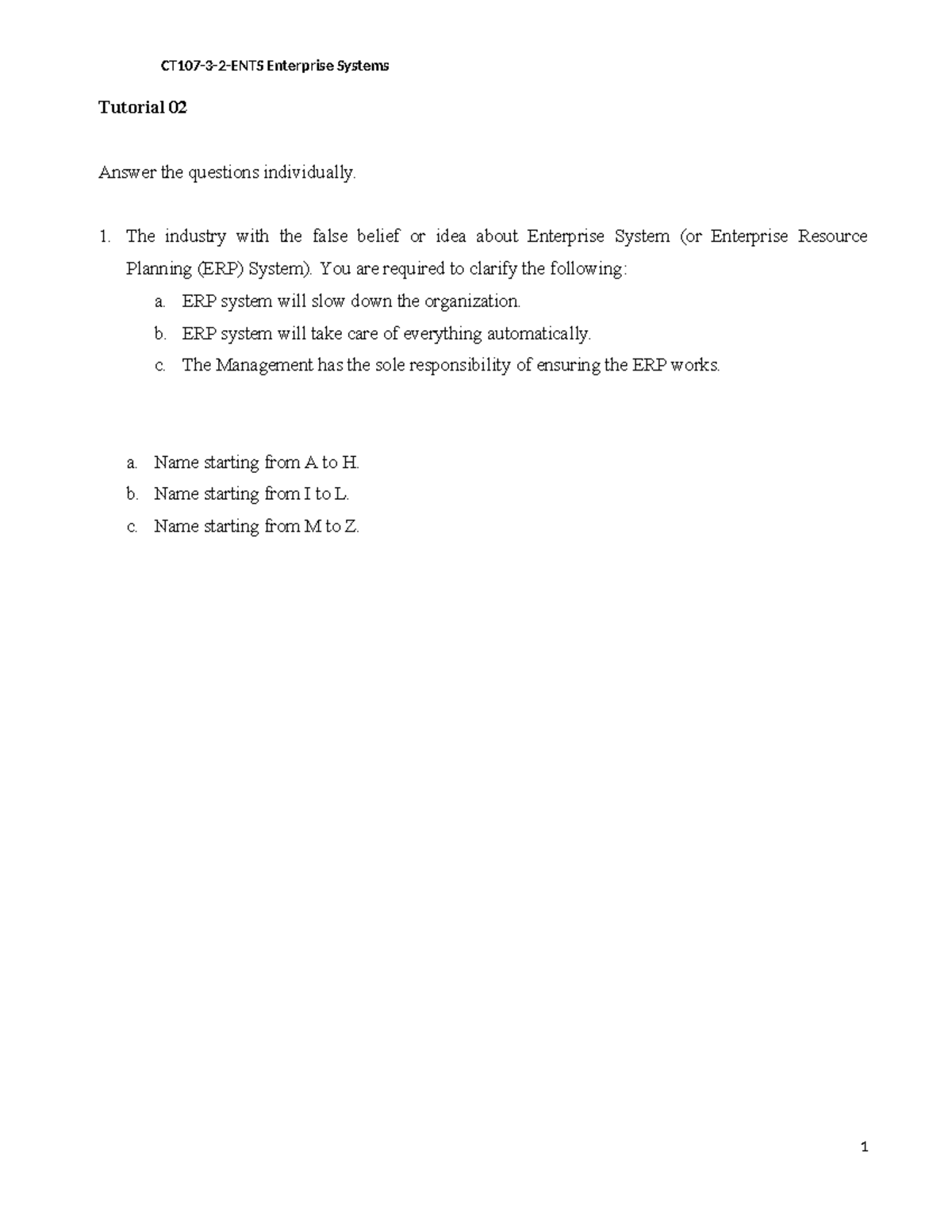 ENTS T02 Q - Practice Materials - CT107-3-2-ENTS Enterprise Systems Tutorial 02 Answer the ...