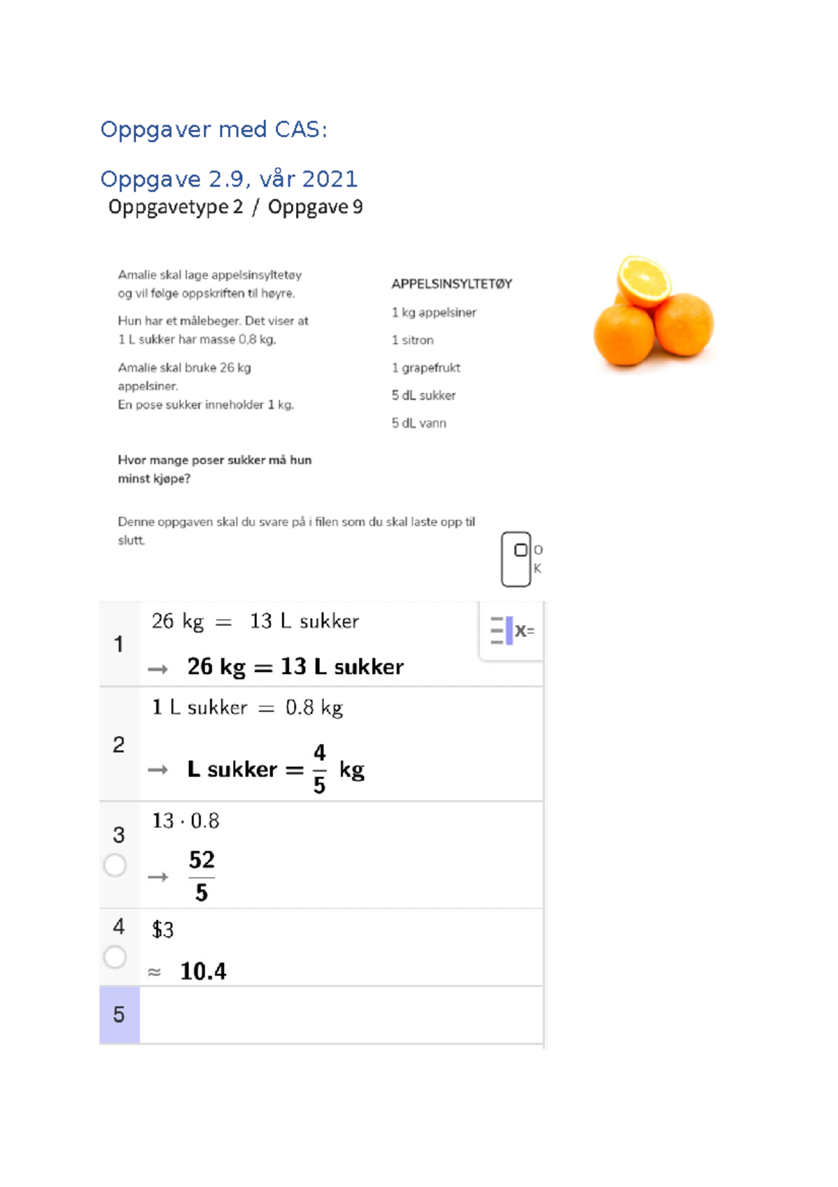Matte eksamensoppgaver fagfornyelse - Oppgaver med CAS: Oppgave 2, vår ...