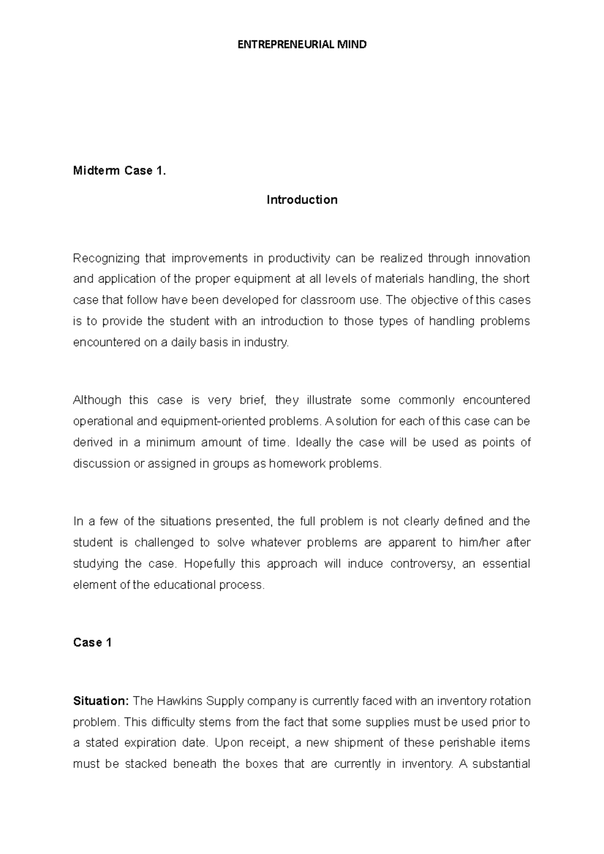 Entrep Midterm Case 1 - ENTREPRENEURIAL MIND Midterm Case 1. Introduction Recognizing that - Studocu