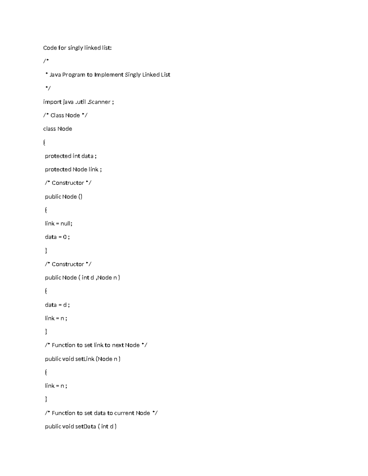 CS 3303-01 unit 3 programming assignment - Code for singly linked list: /* * Java Program to ...