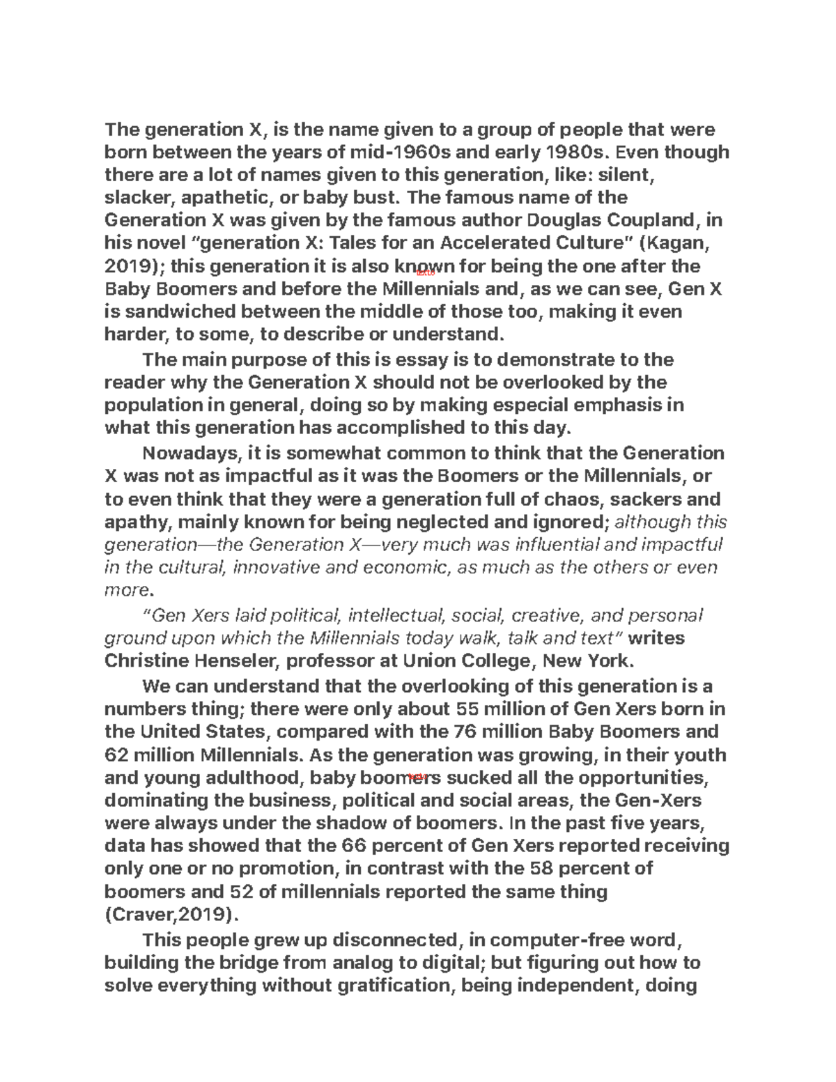 The generation X, is the name given to a group of people that were ...