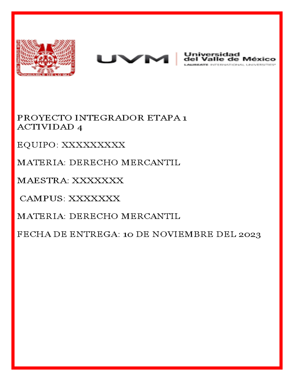 A4 Derecho mercantil - PROYECTO INTEGRADOR ETAPA 1 ACTIVIDAD 4 EQUIPO: XXXXXXXXX MATERIA ...