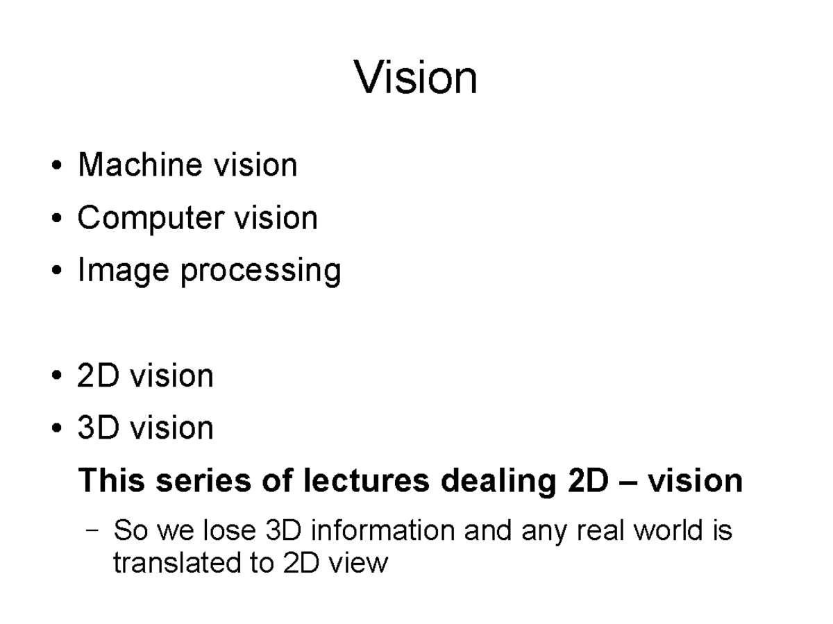 Vision Week 1 - Powerpoint week1 - Vision Machine vision Computer vision Image processing 2D ...