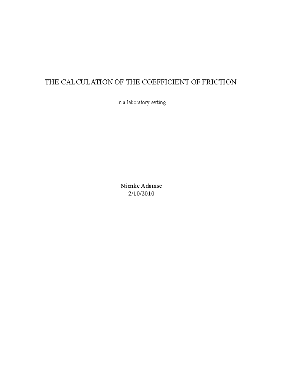 Lab report friction - THE CALCULATION OF THE COEFFICIENT OF FRICTION in a laboratory setting ...