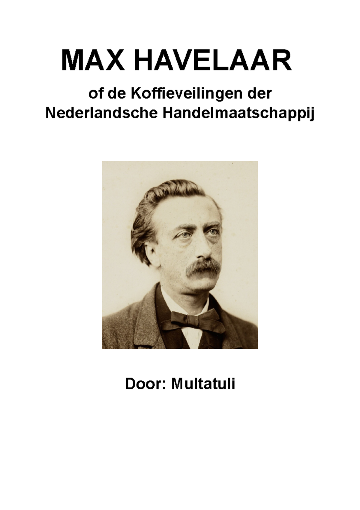 2122 Max Havelaar Tekst - MAX HAVELAAR of de Koffieveilingen der ...