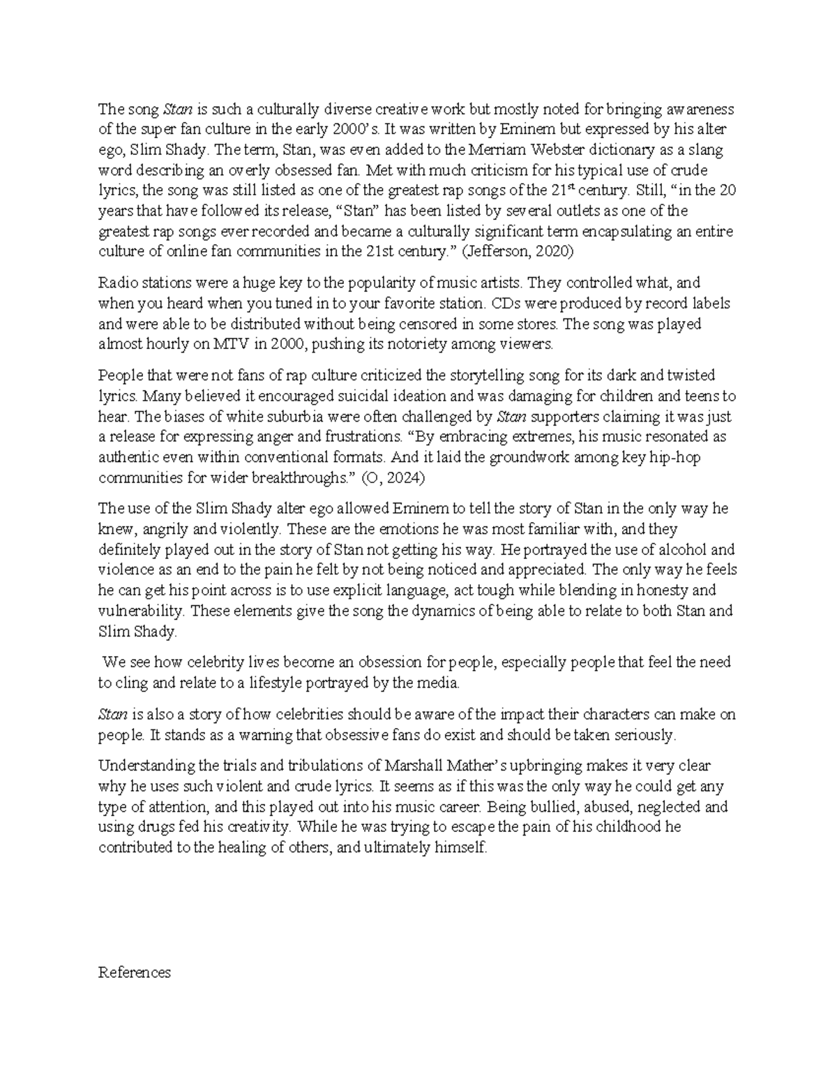 Journal 5 HUM215 Stan - The song Stan is such a culturally diverse ...