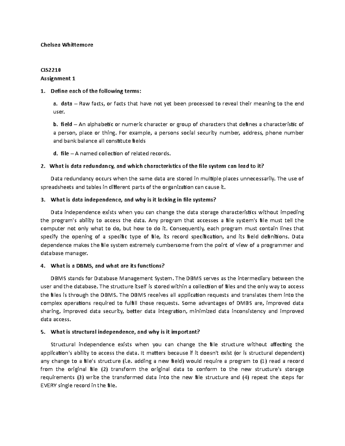 CIS2210 Assignment 1 - Chelsea Whittemore CIS2210 Assignment 1 1. Define each of the following ...