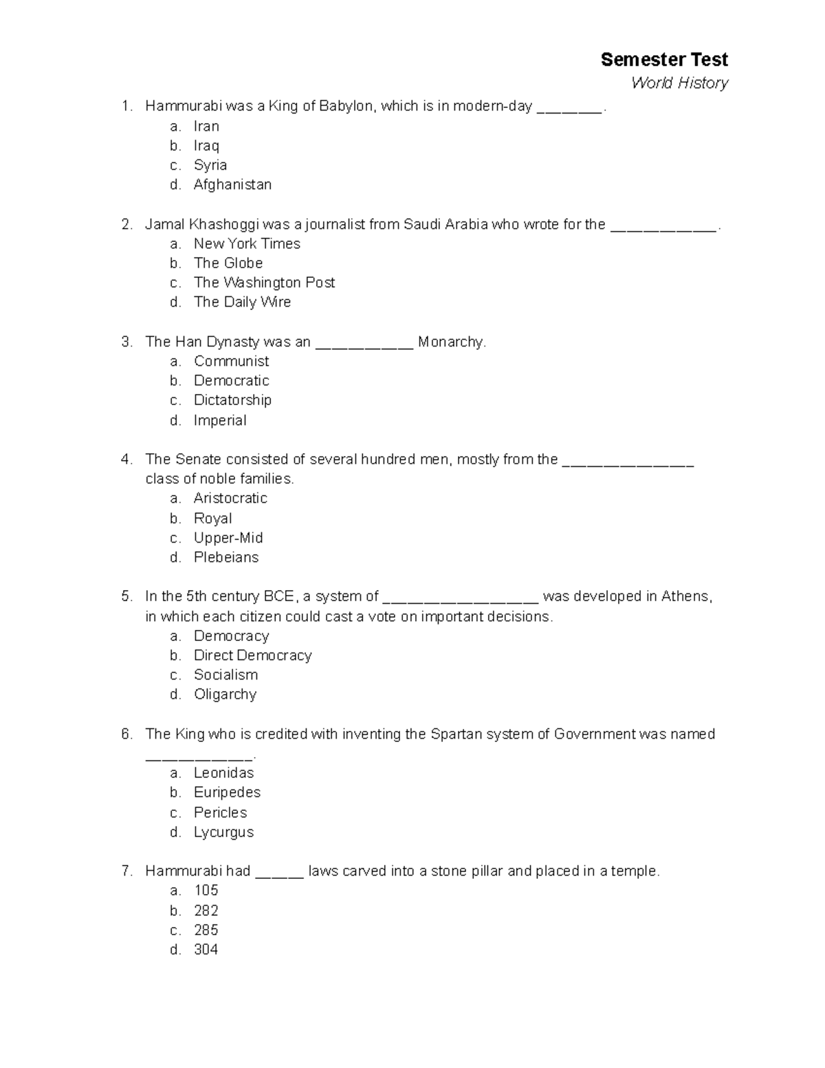 Semester Test - World History 1. Hammurabi was a King of Babylon, which ...
