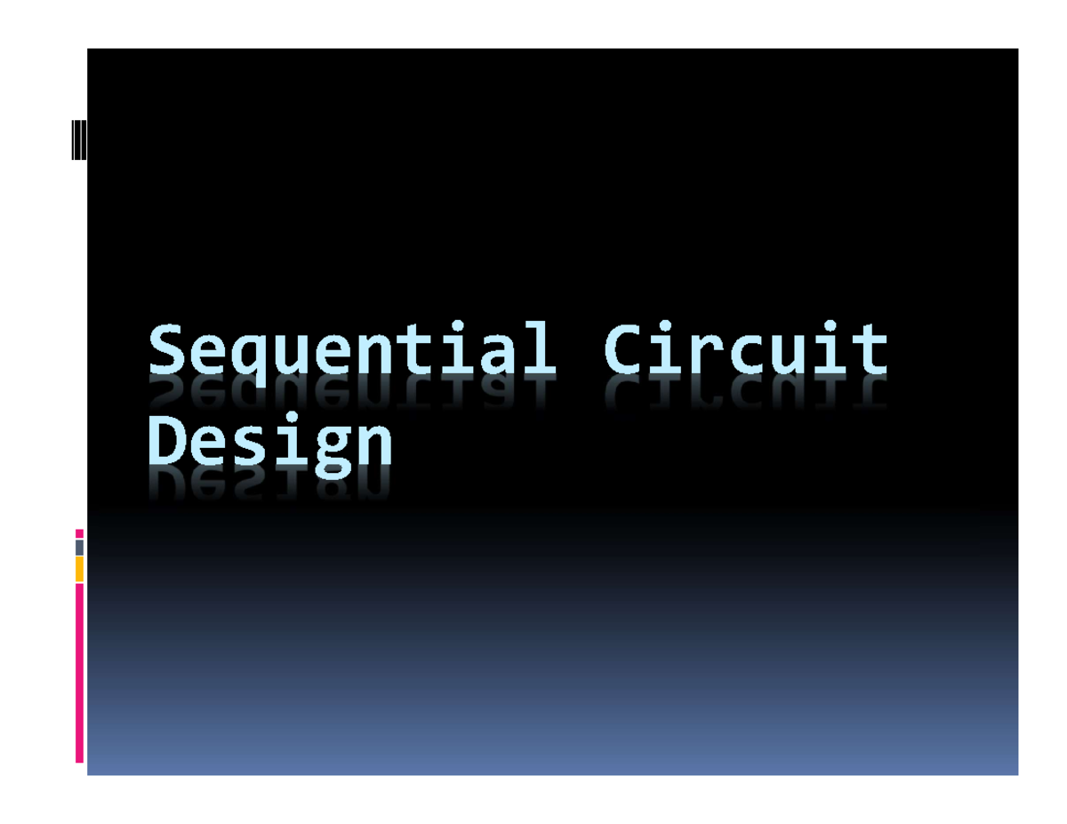 Fsm slides - Sequential Circuit Design We are here Assembly Language Processors Finite State ...