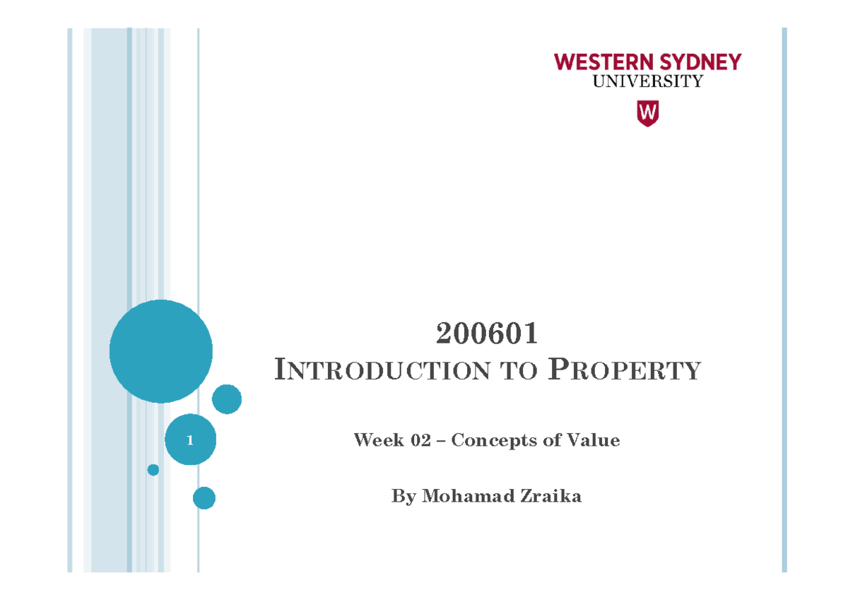 Week 2 Concepts of Value - 200601 INTRODUCTION TO PROPERTY Week 02 – Concepts of Value By ...