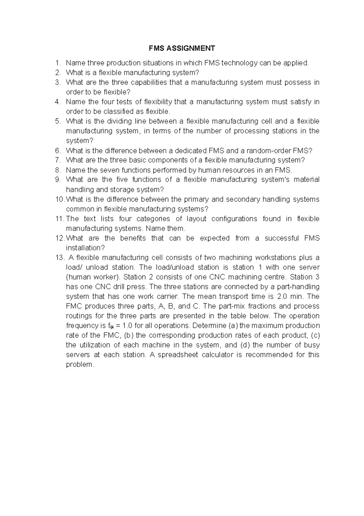 FMS Assignment - FMS ASSIGNMENT Name three production situations in which FMS technology can be ...