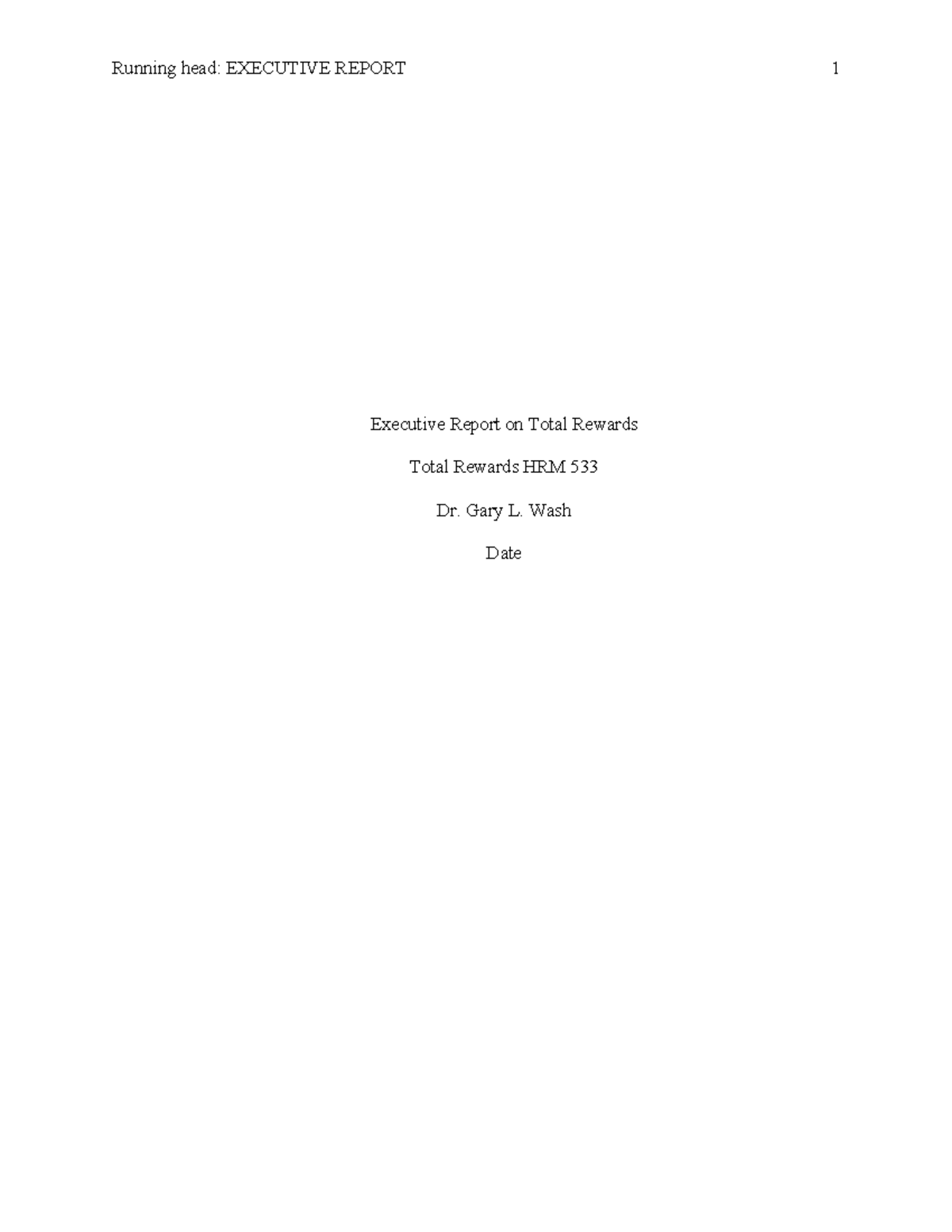 Executive Report on Total Rewards (900) - Copy - Running head ...
