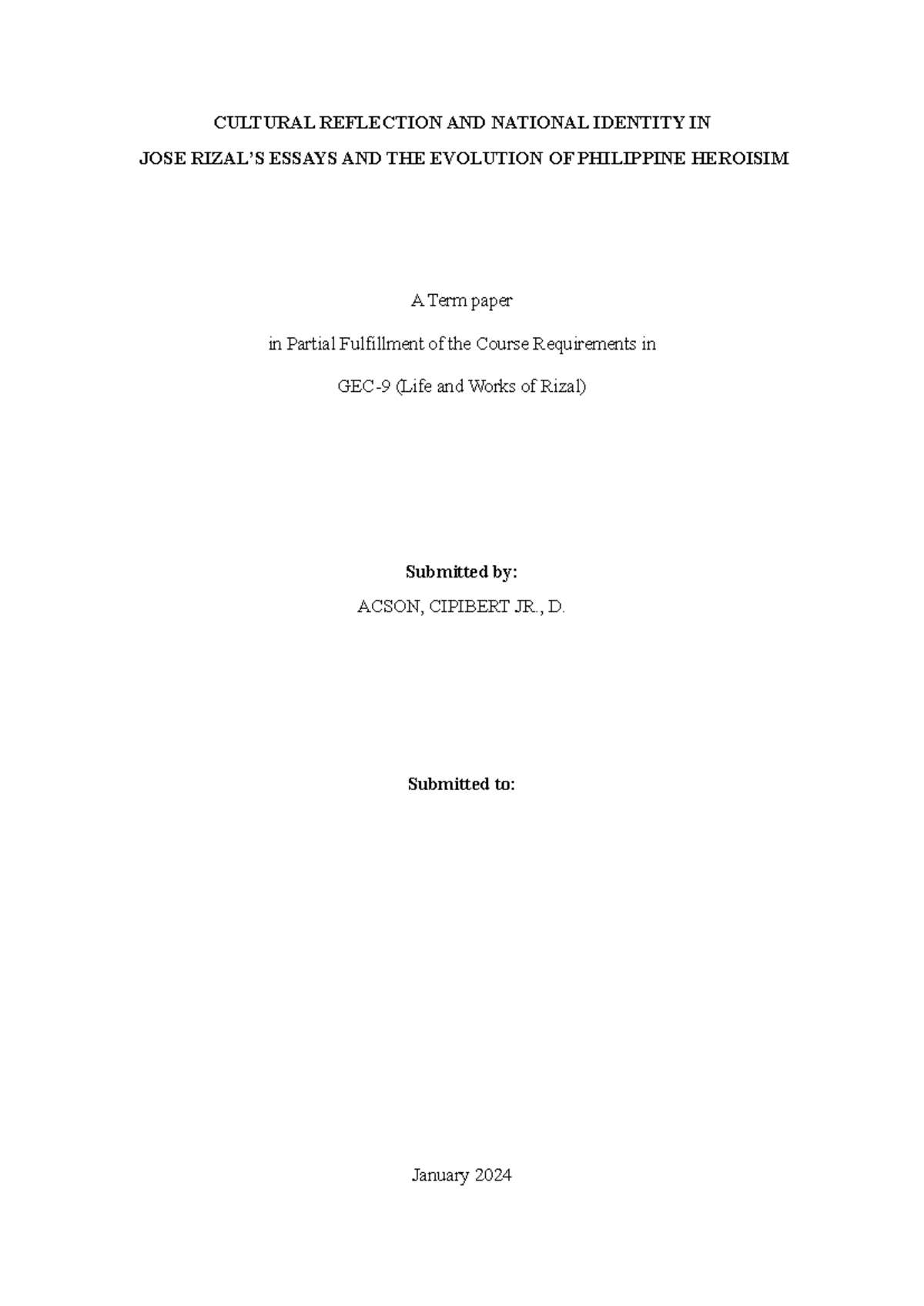 Life and works of Rizal - CULTURAL REFLECTION AND NATIONAL IDENTITY IN ...