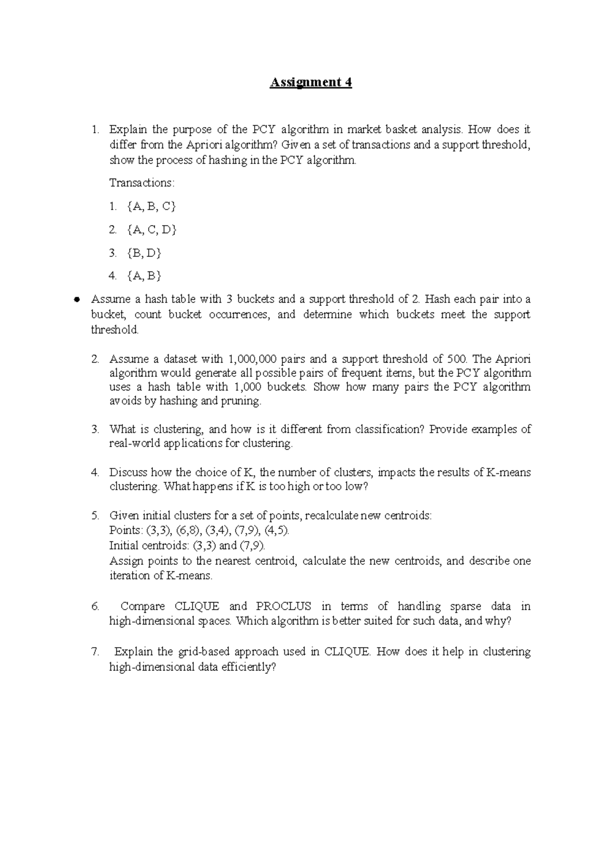 Assignment 4 - Explain the purpose of the PCY algorithm in market basket analysis. How does it ...