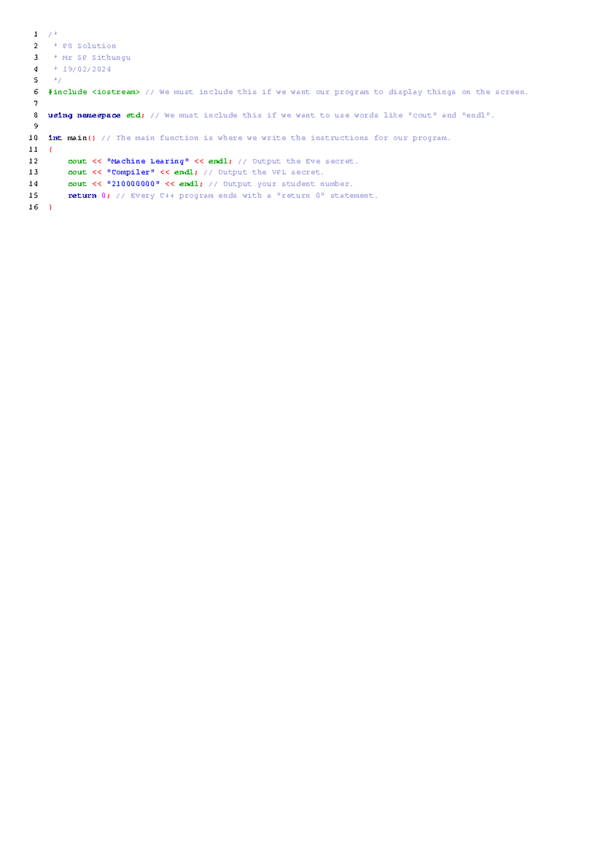 CSC01A1 2024 P0 Solution - 1 /* 2 * P0 Solution 3 * Mr SP Sithungu 4 * 19/02/ 5 */ 6 #include ...