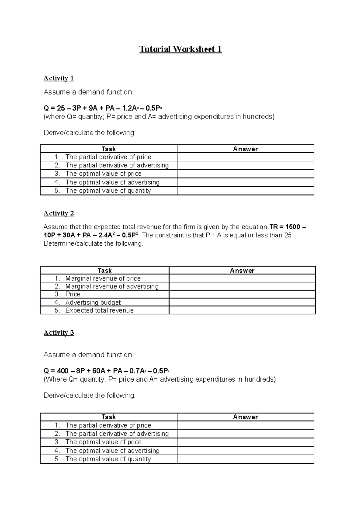 ECO 2B Tutorial WEEK 1 - Tutorial Worksheet 1 Activity 1 Assume a demand function: Q = 25 – 3P ...