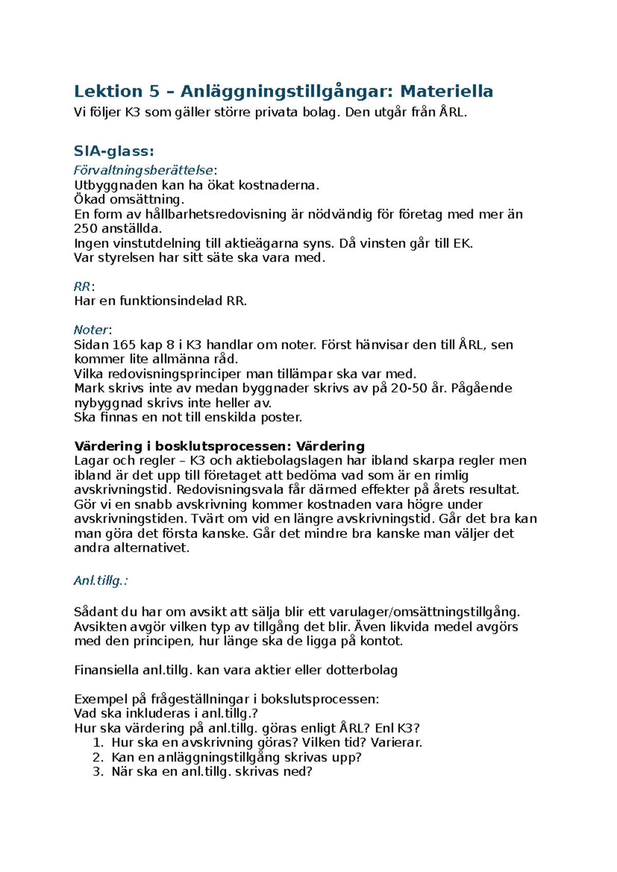 Lektion 5 - Anläggningstillgångar - Lektion 5 – Anläggningstillgångar: Materiella Vi följer K3 ...