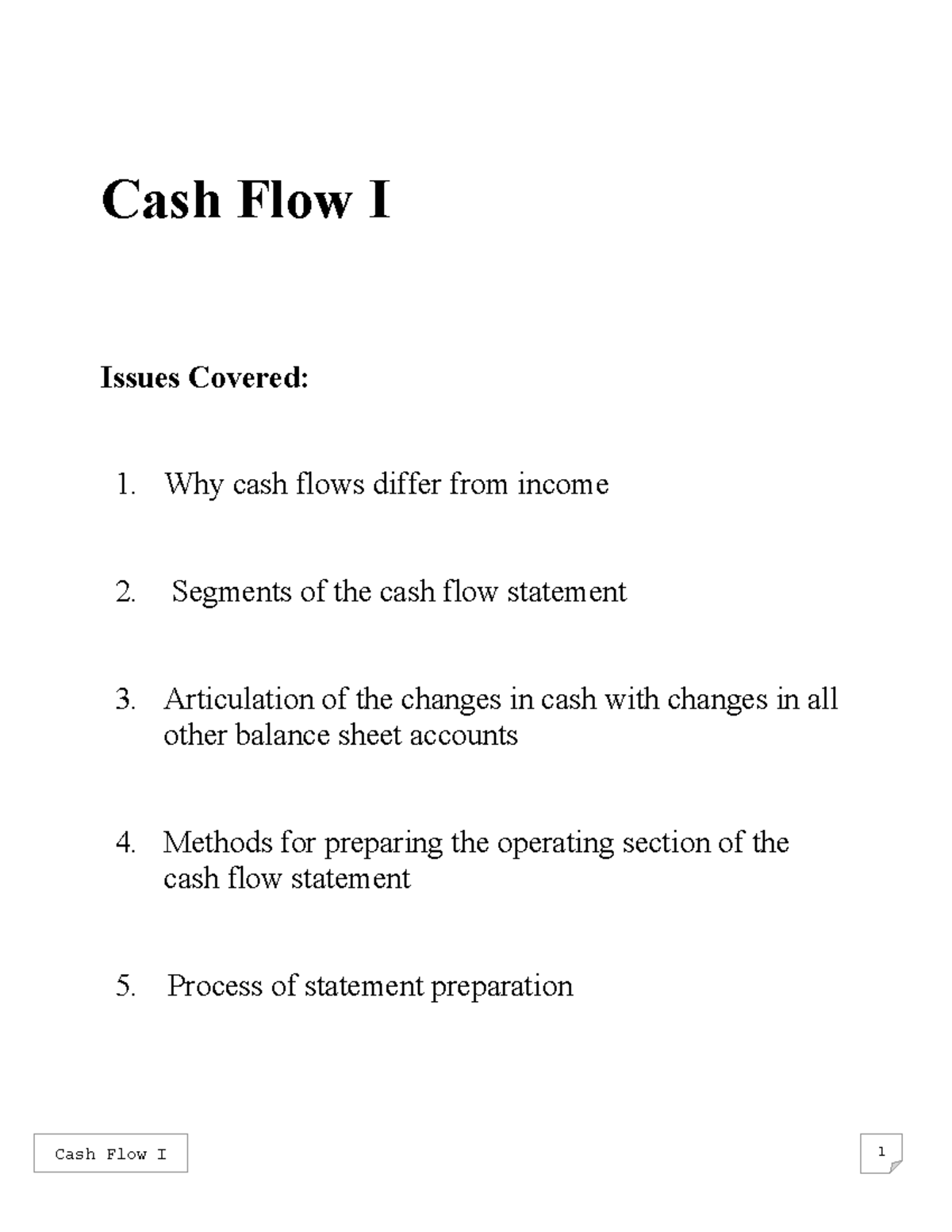 1a - CF1-Notes - Lecture notes 1a - Cash Flow I Issues Covered: 1. Why ...