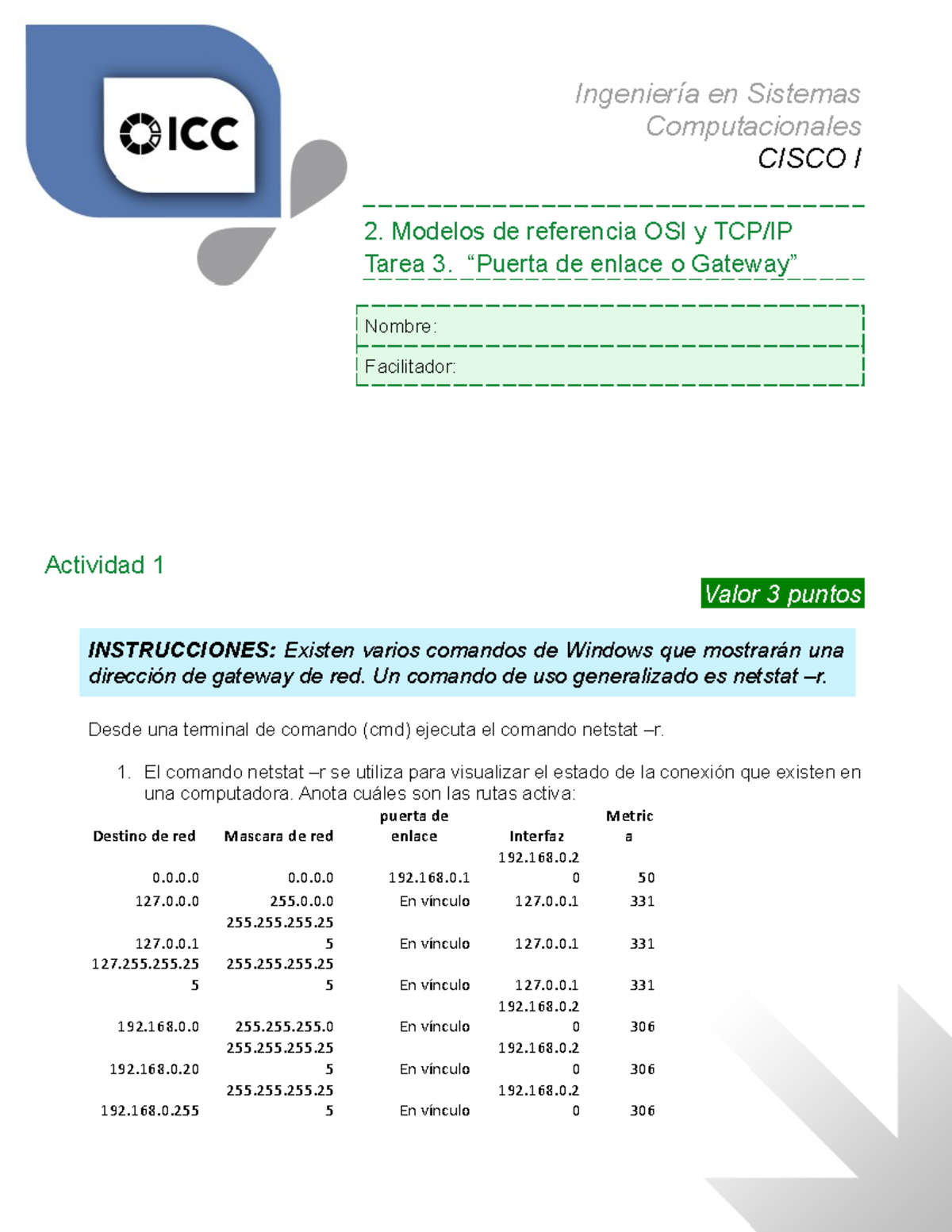 Tarea 3C1cisco - cisco - Ingeniería en Sistemas Computacionales CISCO I 2. Modelos de referencia ...
