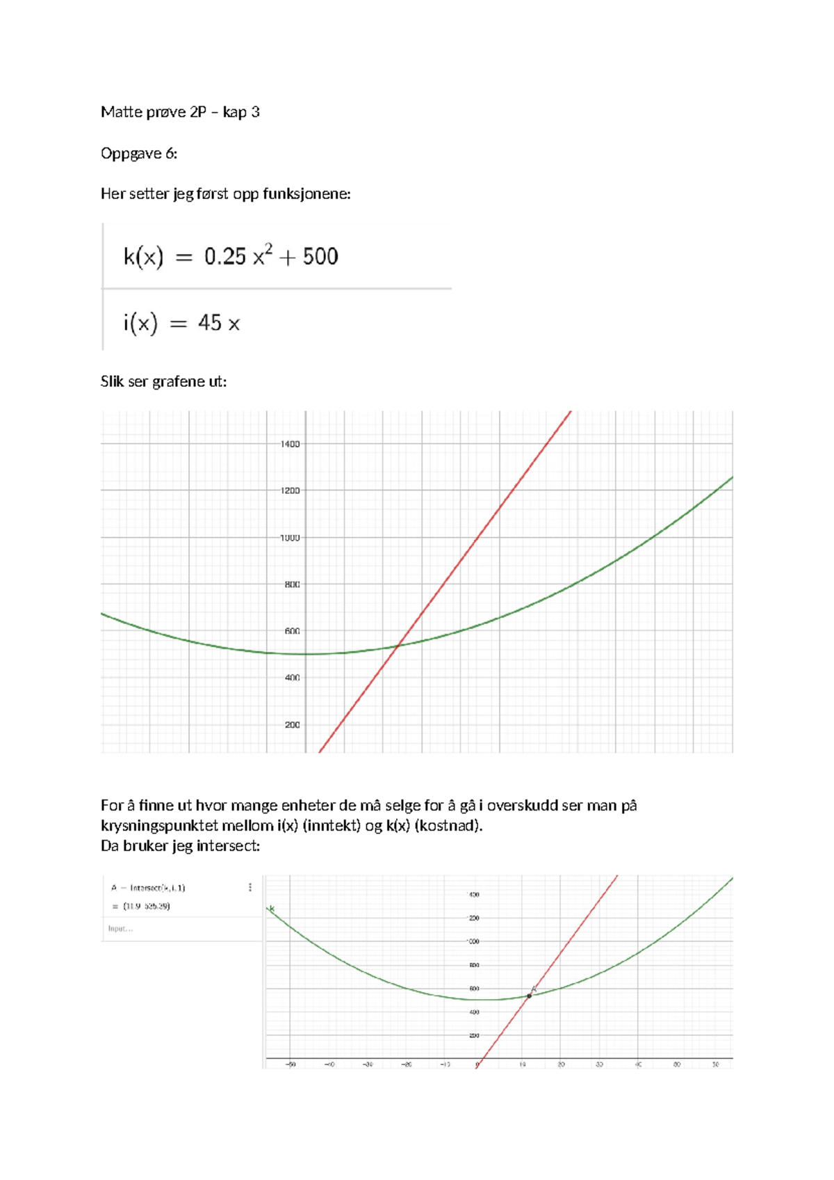 Matte prøve 2P - Matte prøve 2P – kap 3 Oppgave 6: Her setter jeg først ...