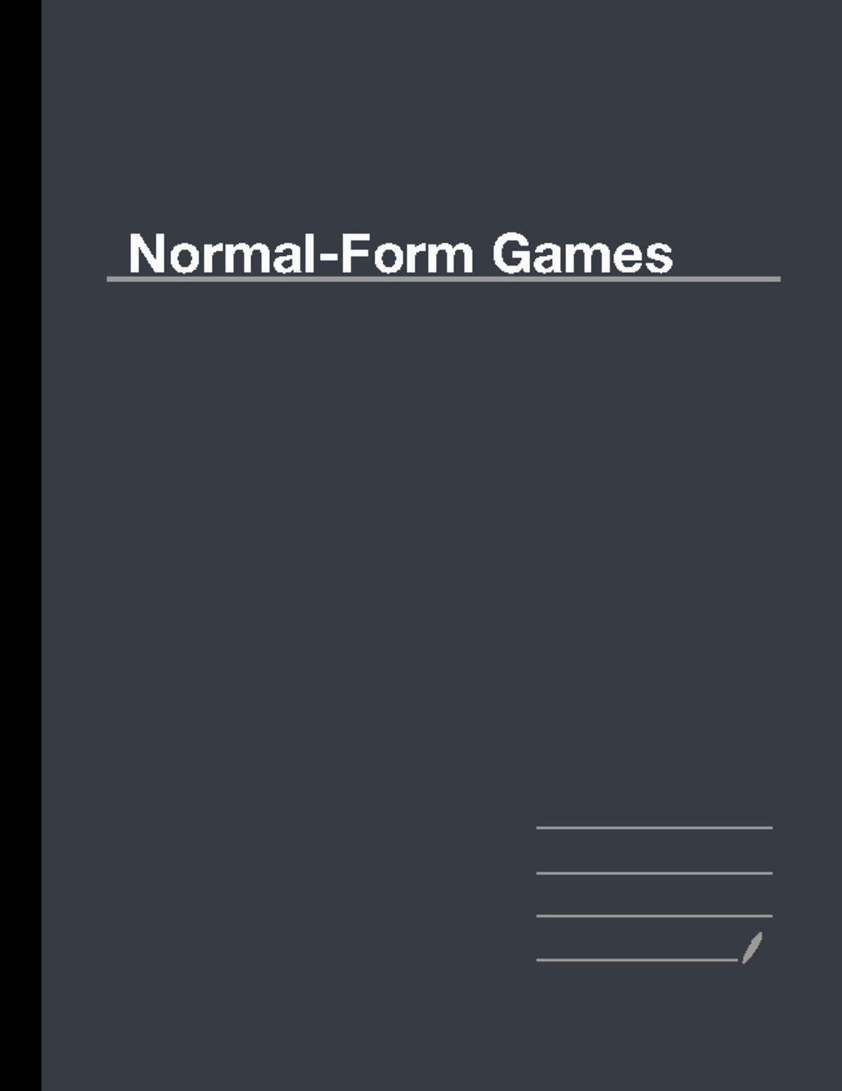 Game Theory, Note 1 - Normal-Form Games Static Dynamic Normal-form ...