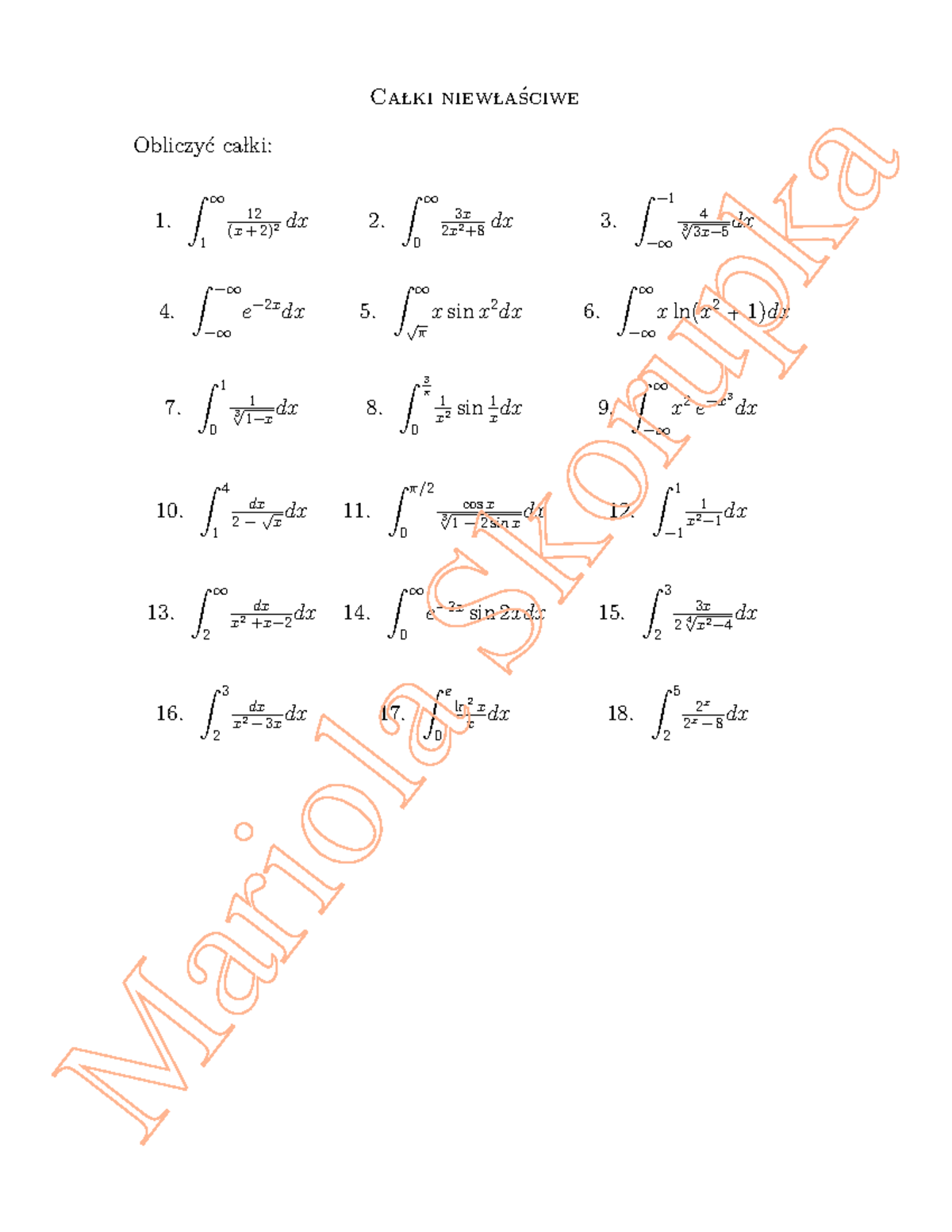 Całka niewłaściwa - Calki niewla ́sciwe Obliczy ́c calki: 1. ∫ ∞ 1 12 ...