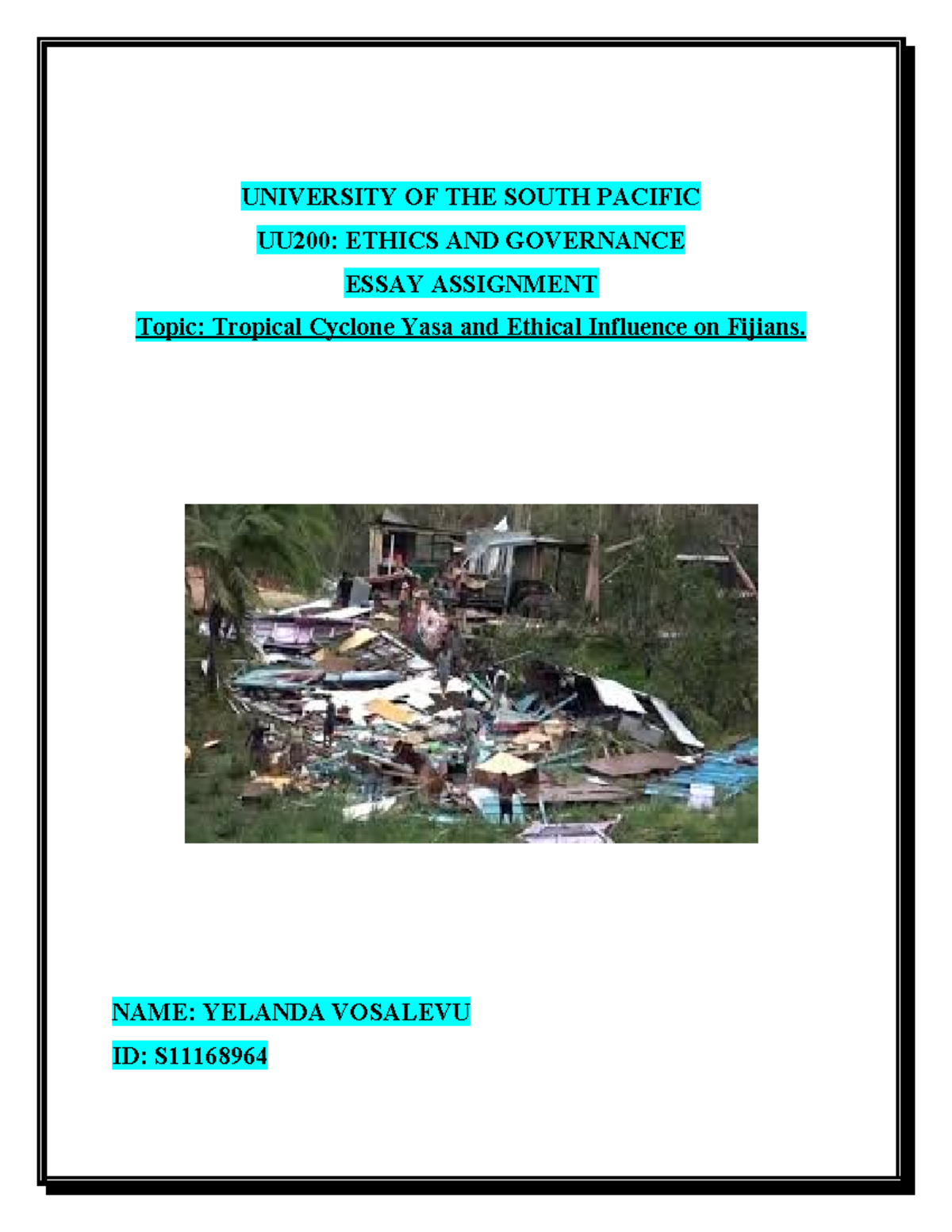 S11168964 Essay UU200 - UNIVERSITY OF THE SOUTH PACIFIC UU200: ETHICS ...