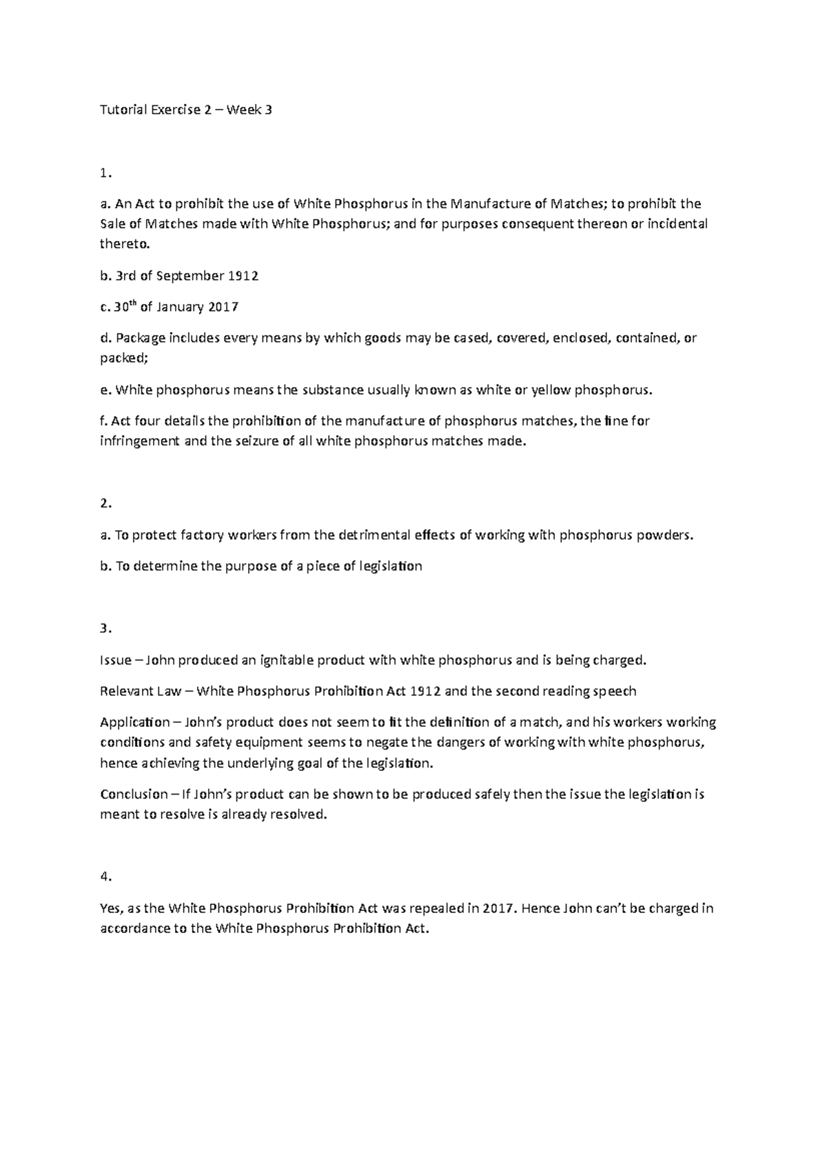 Tutorial Exercise 2 - Tute Answers - Tutorial Exercise 2 – Week 3 a. An Act to prohibit the use ...