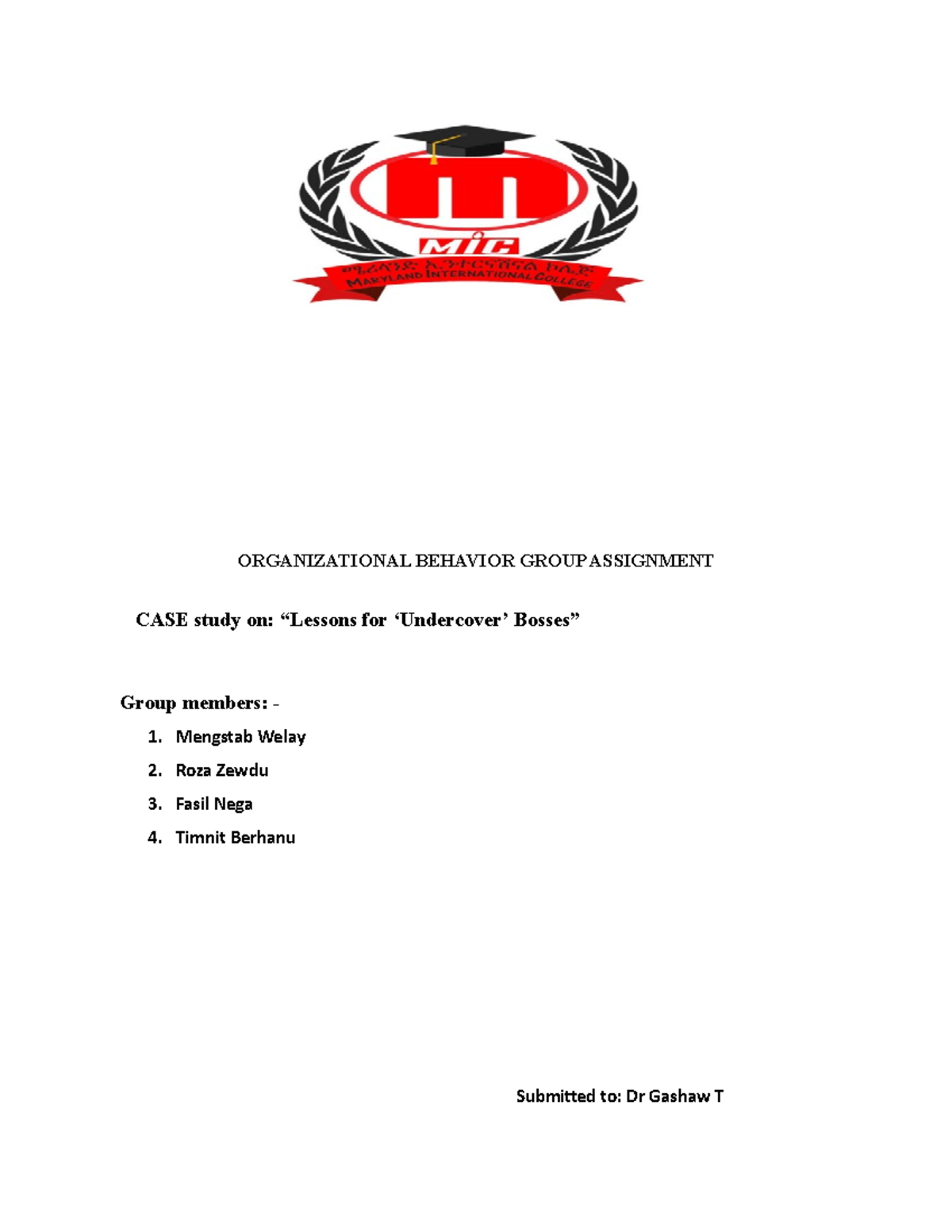 OB group ass - ORGANIZATIONAL BEHAVIOR GROUP ASSIGNMENT CASE study on ...