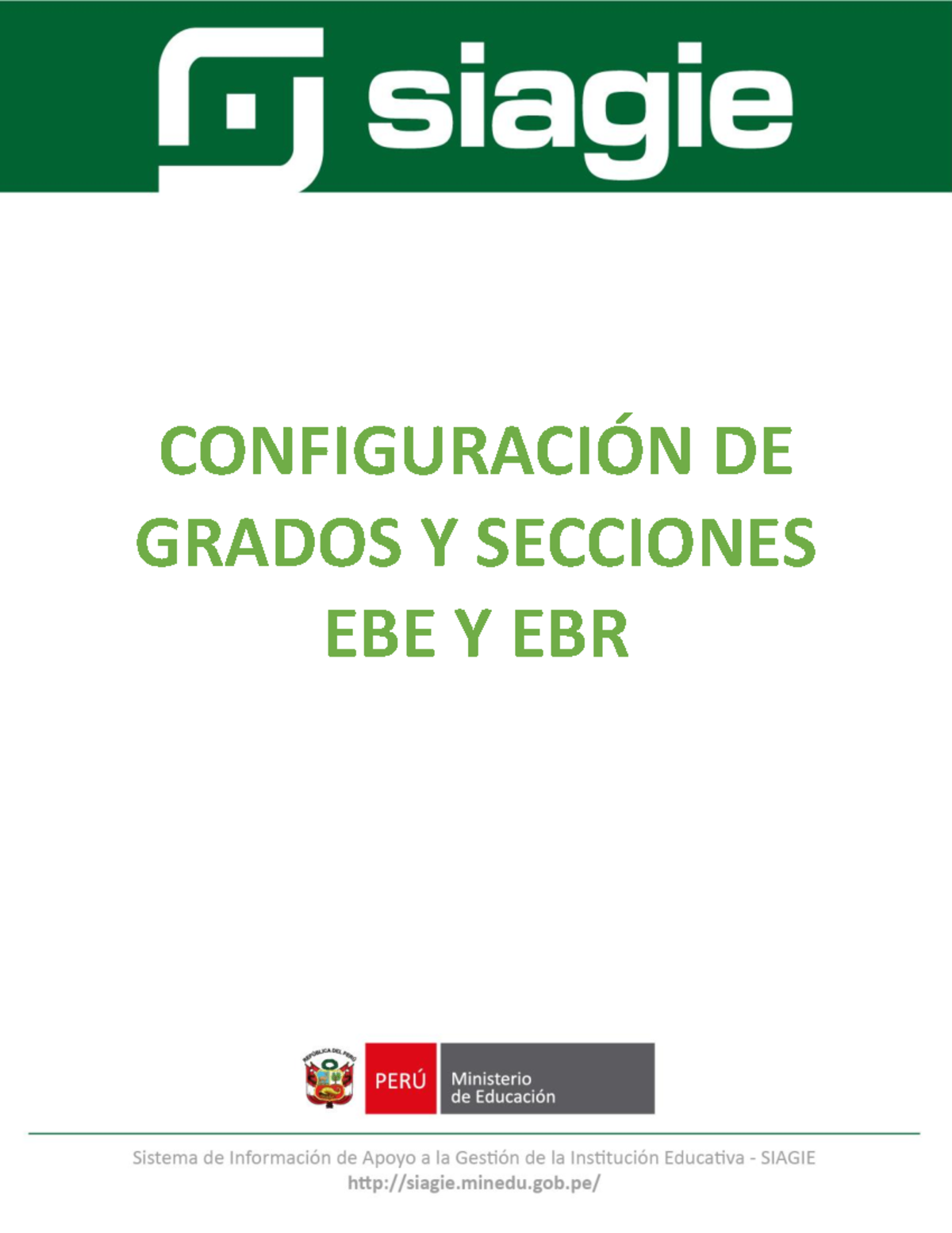 Instructivo grados y secciones EBE EBR - CONFIGURACIÓN DE GRADOS Y SECCIONES EBE Y EBR Contenido ...