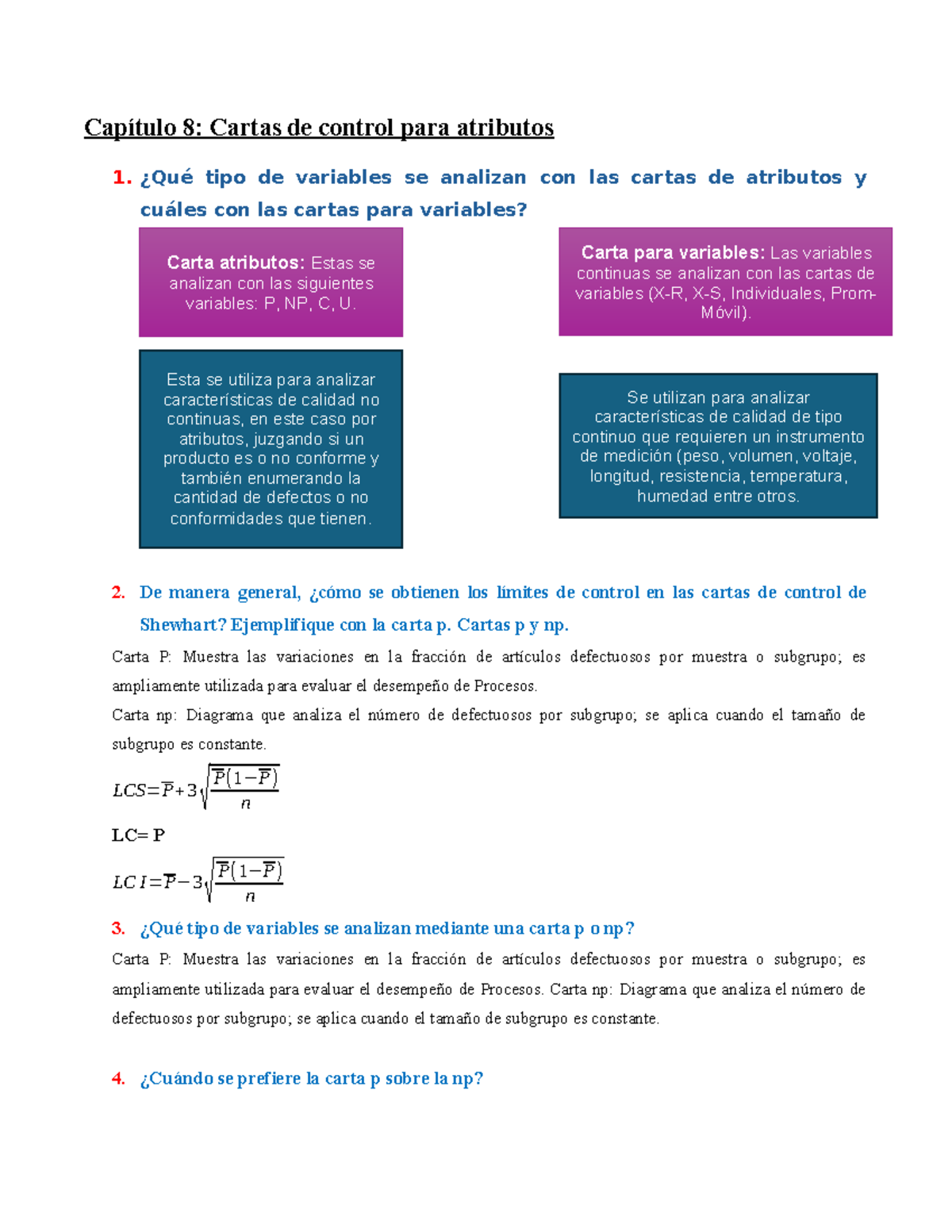Capítulo 8 - ESTADISTICA - Capítulo 8: Cartas de control para atributos 1. ¿Qué tipo de ...