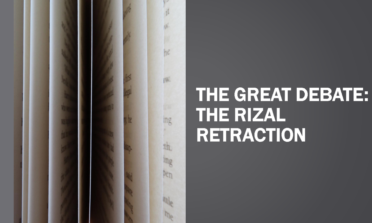 The-great-debate compress abt ricardo Garcia - THE GREAT DEBATE: THE RIZAL RETRACTION HISTORICAL ...
