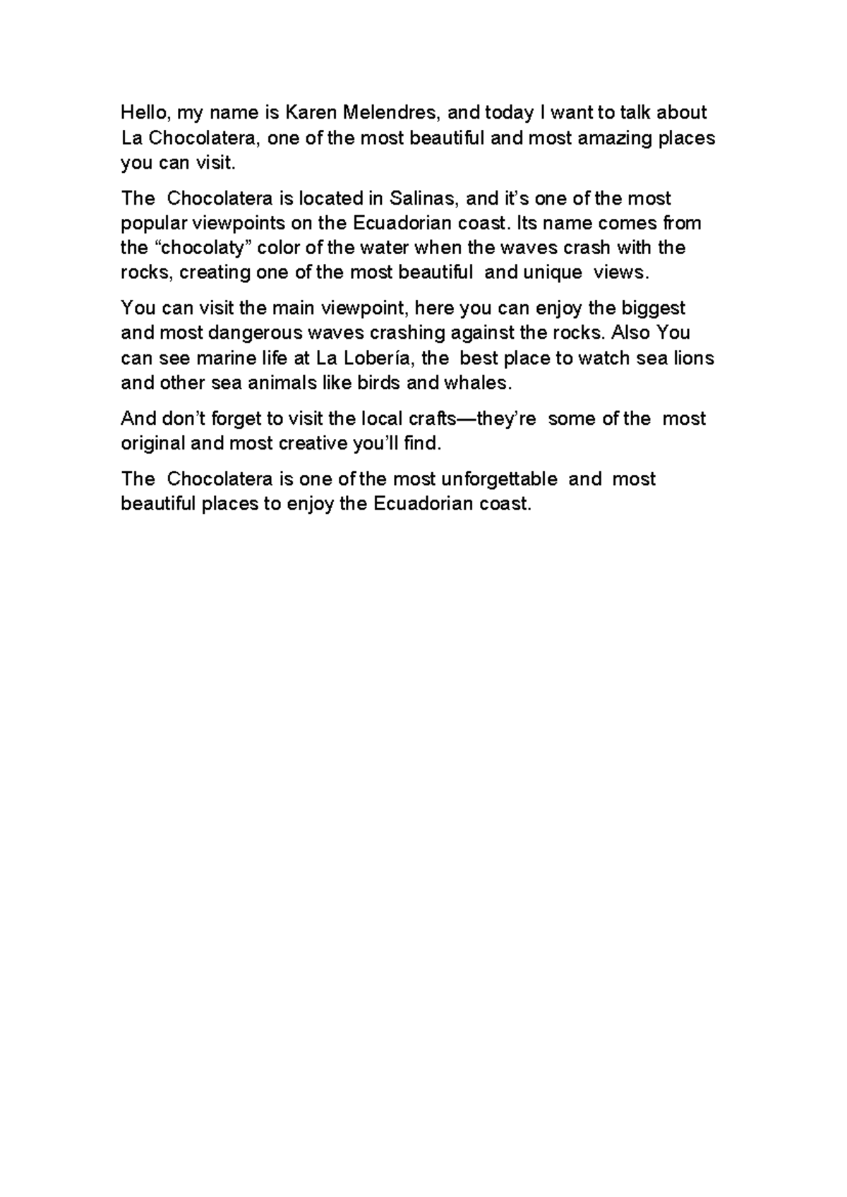 The most popular place - loca uooooooo - Hello, my name is Karen ...