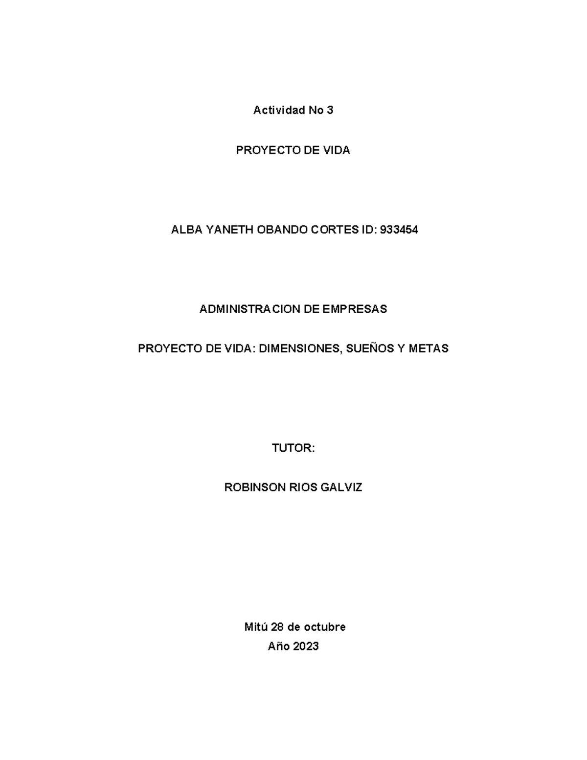 Proyecto DE VIDA UNID. 3 - Actividad No 3 PROYECTO DE VIDA ALBA YANETH ...