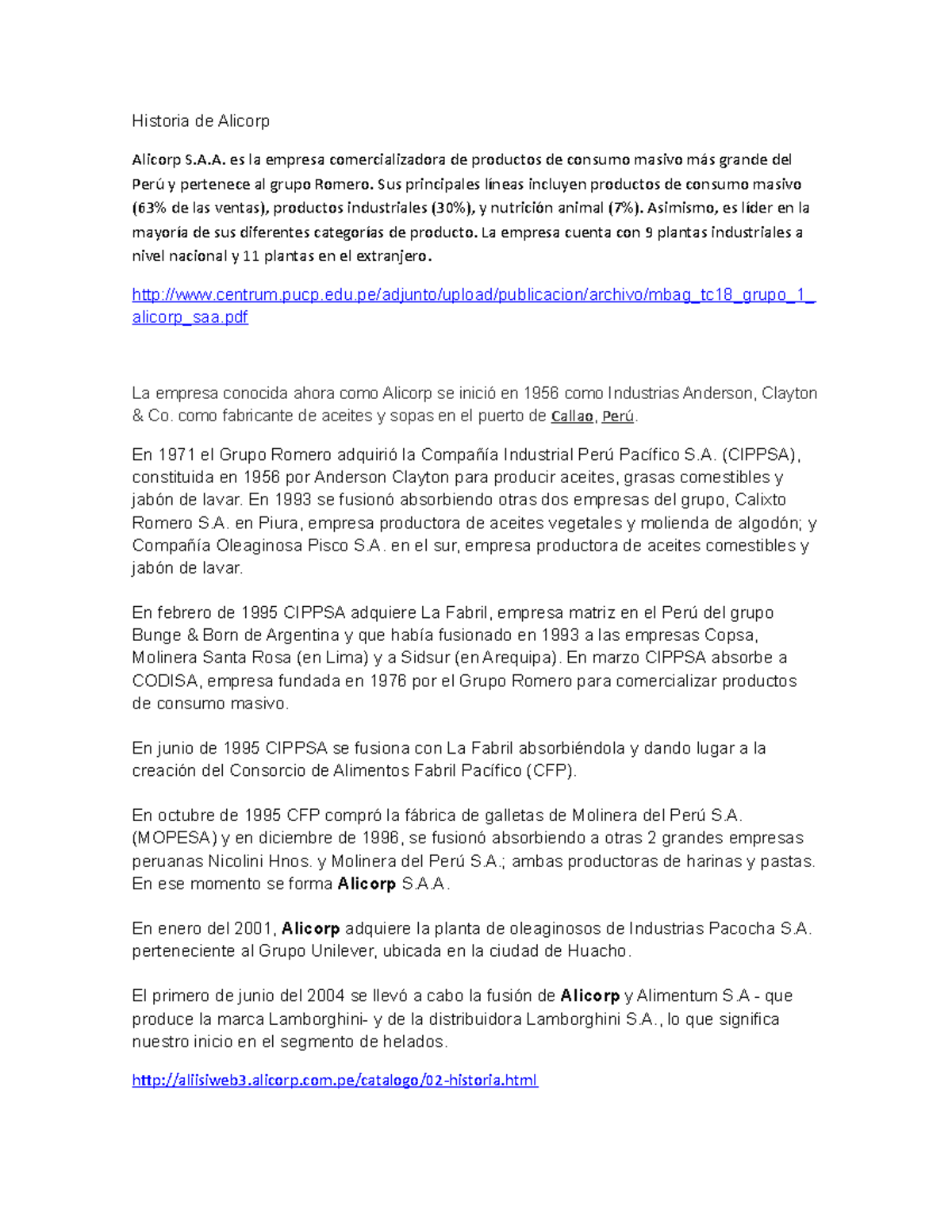 Historia de Alicorp - Historia de Alicorp Alicorp S.A. es la empresa comercializadora de ...