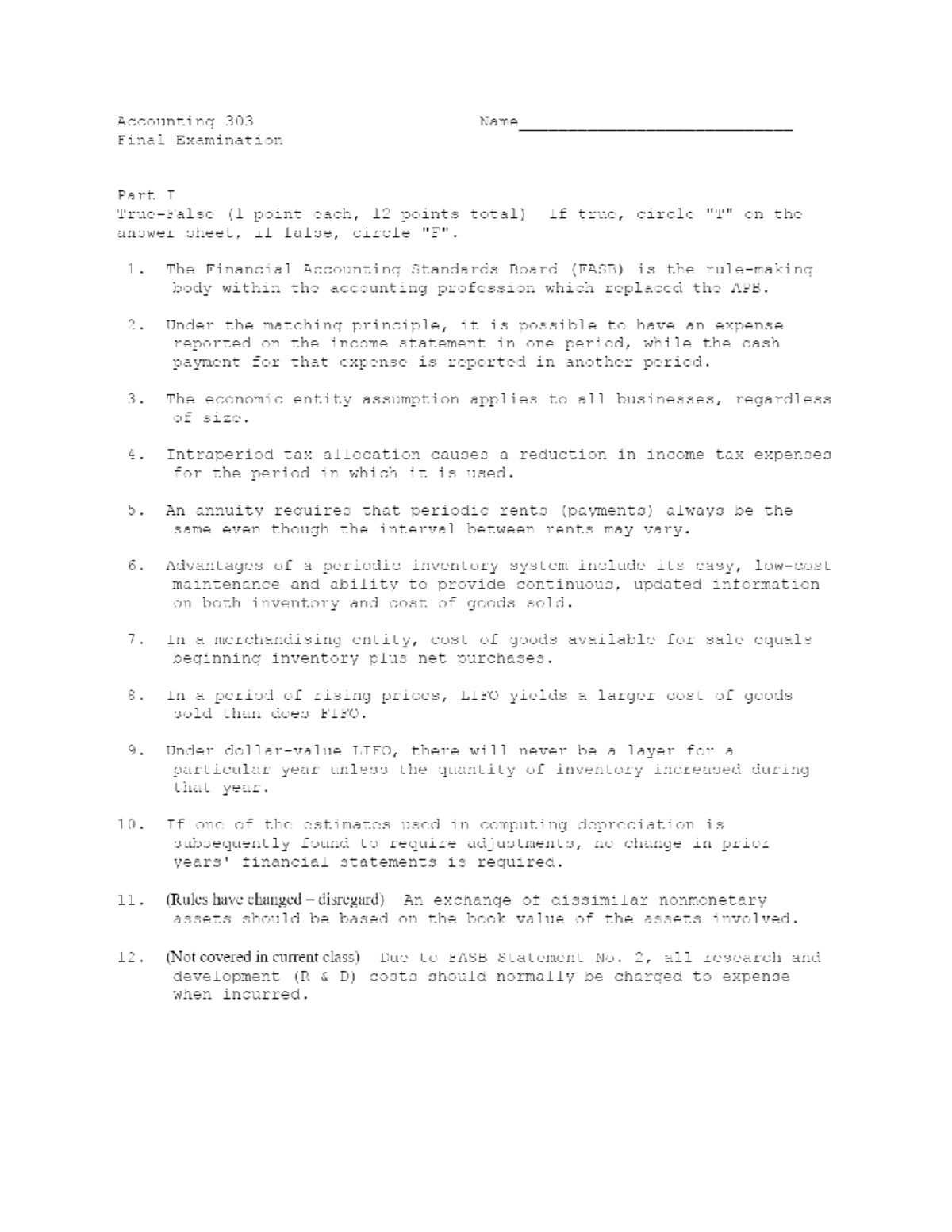 Accounting 303 Final Examination. Part I True-False (1 point each, 12 ...