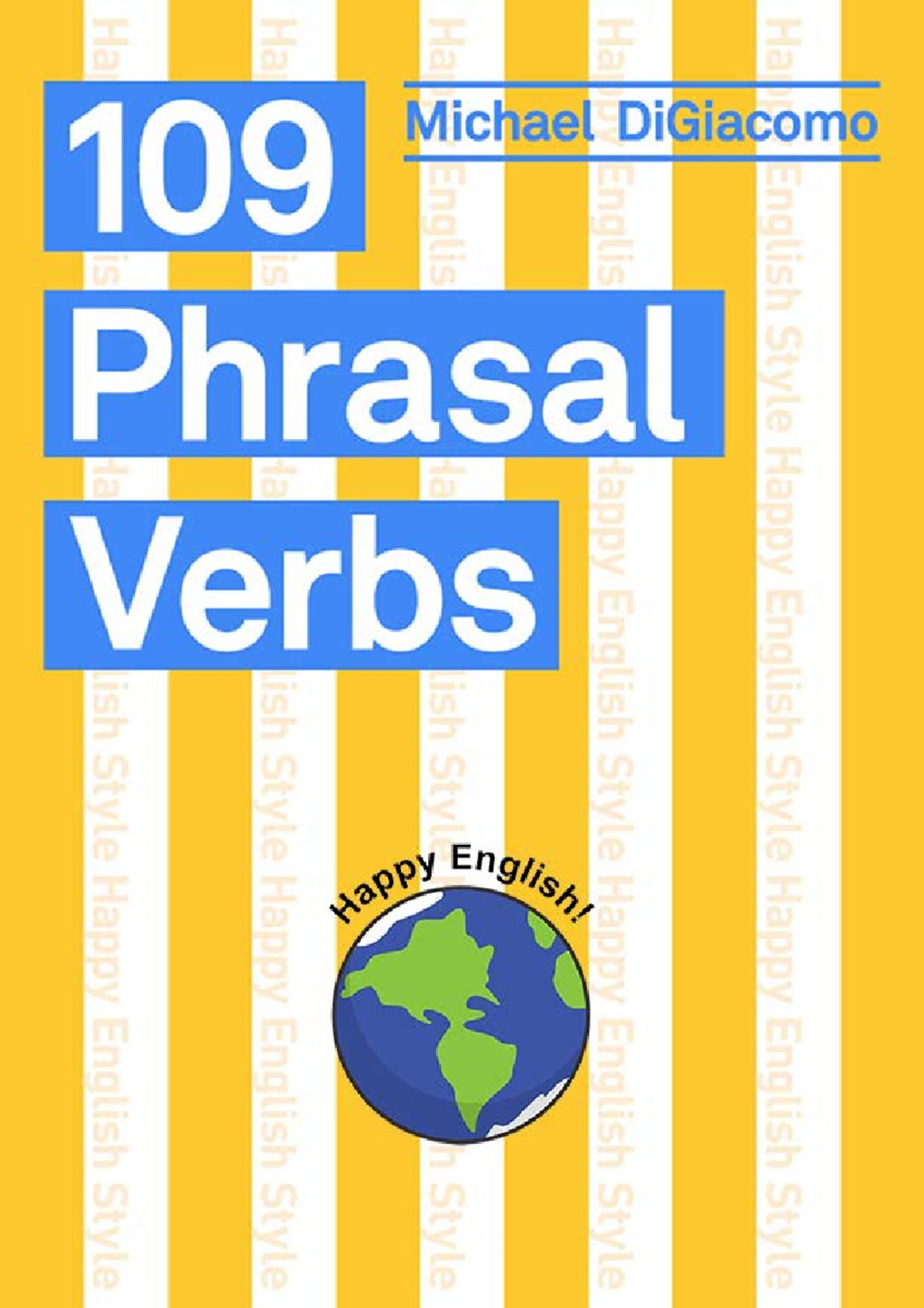 109 Phrasal Verbs - Happy English Presents 109 Phrasal Verbs By Michael ...