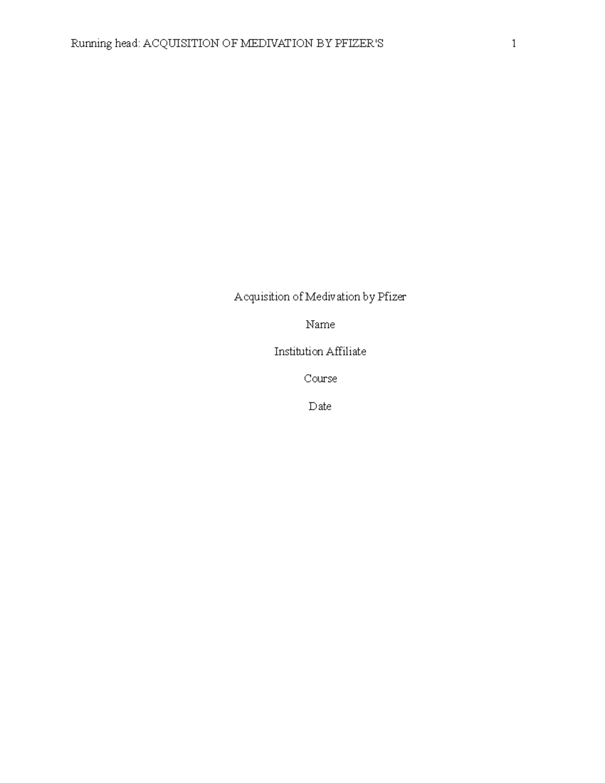 Acquisition of Medivation by Pfeizer - Running head: ACQUISITION OF ...