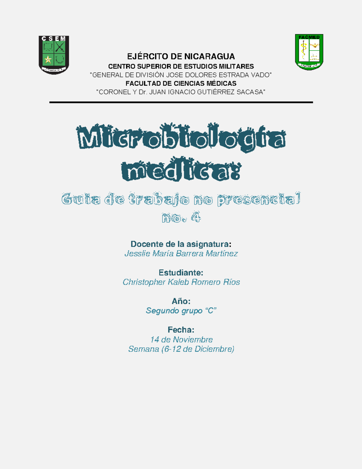 Tarea 4 CKRR - Microbiologia - EJÉRCITO DE NICARAGUA CENTRO SUPERIOR DE ...