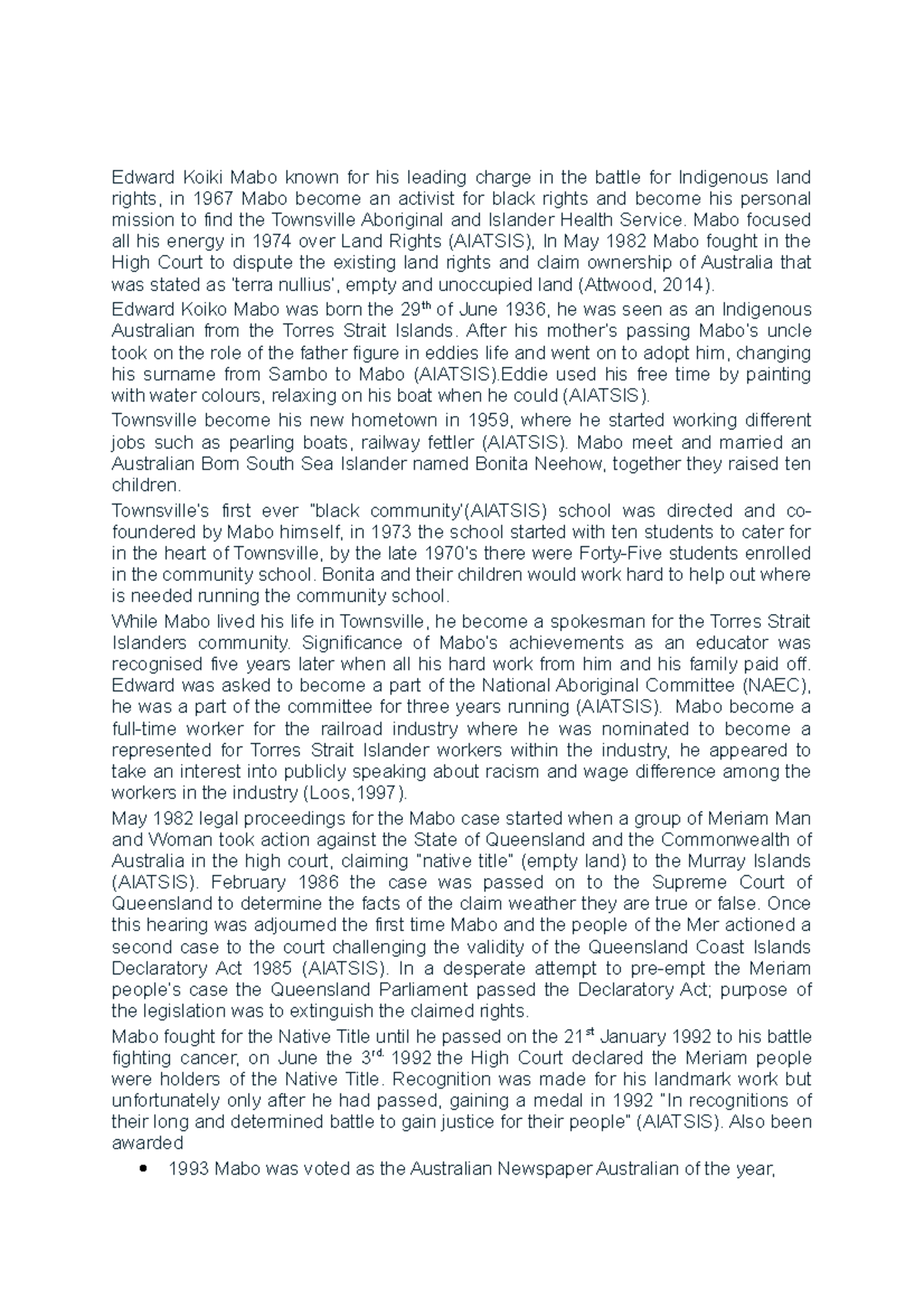 Eddie Mabo was known for his role in campaigning for Indigenous land ...