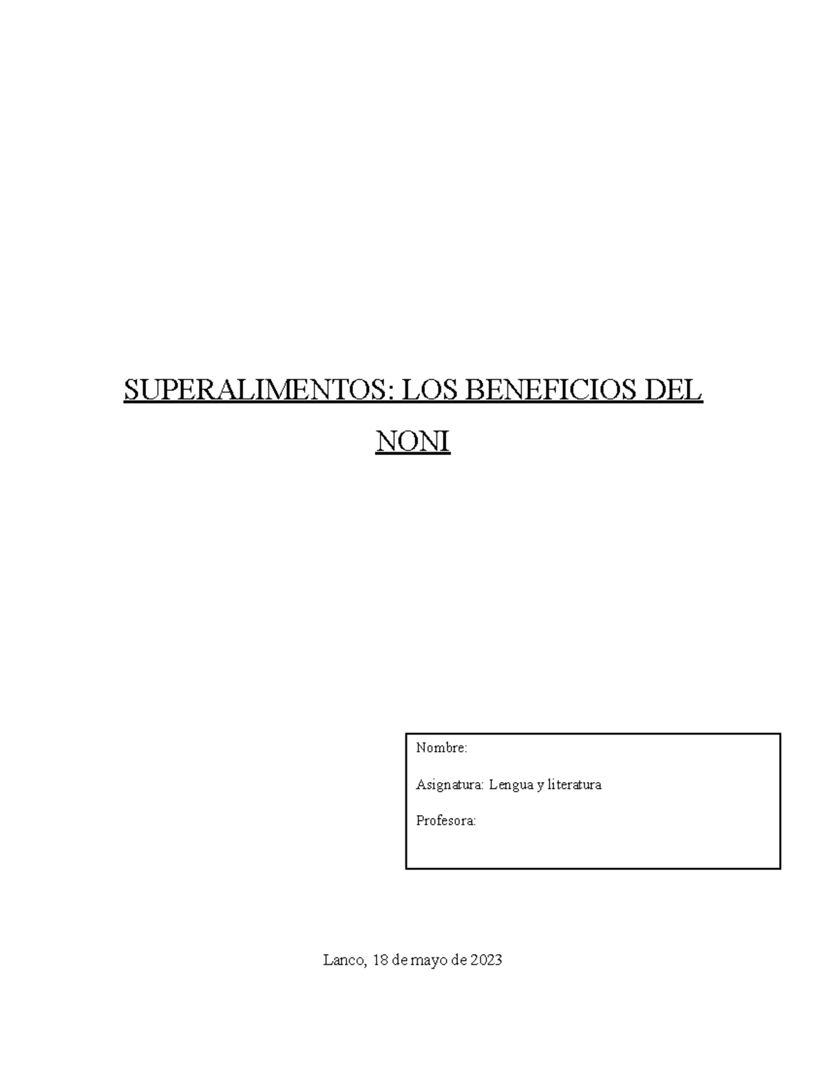 El noni como superalimento - SUPERALIMENTOS: LOS BENEFICIOS DEL NONI Lanco, 18 de mayo de 2023 ...