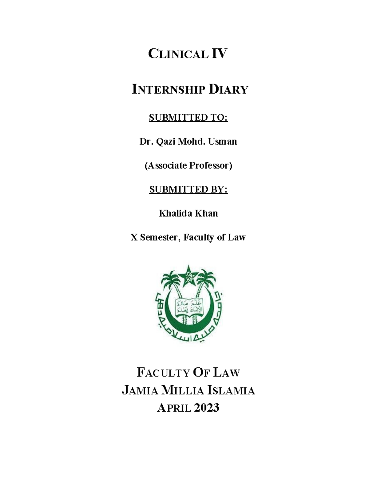 509773914-Internship-Diary - CLINICAL IV INTERNSHIP DIARY SUBMITTED TO: Dr. Qazi Mohd. Usman ...