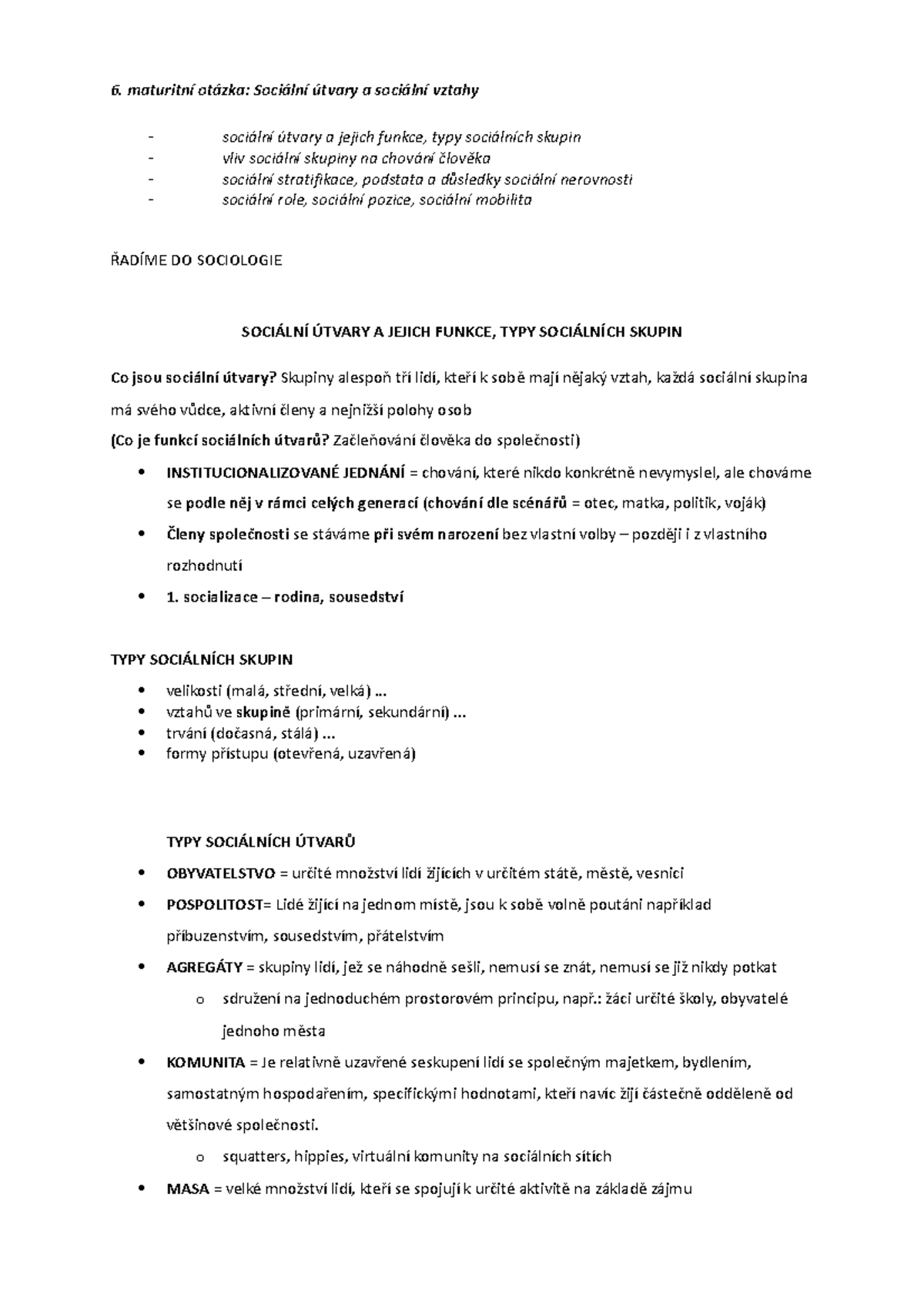 6. MATURITNÍ OTÁZKA - maturitní otázka: Sociální útvary a sociální vztahy sociální útvary a ...