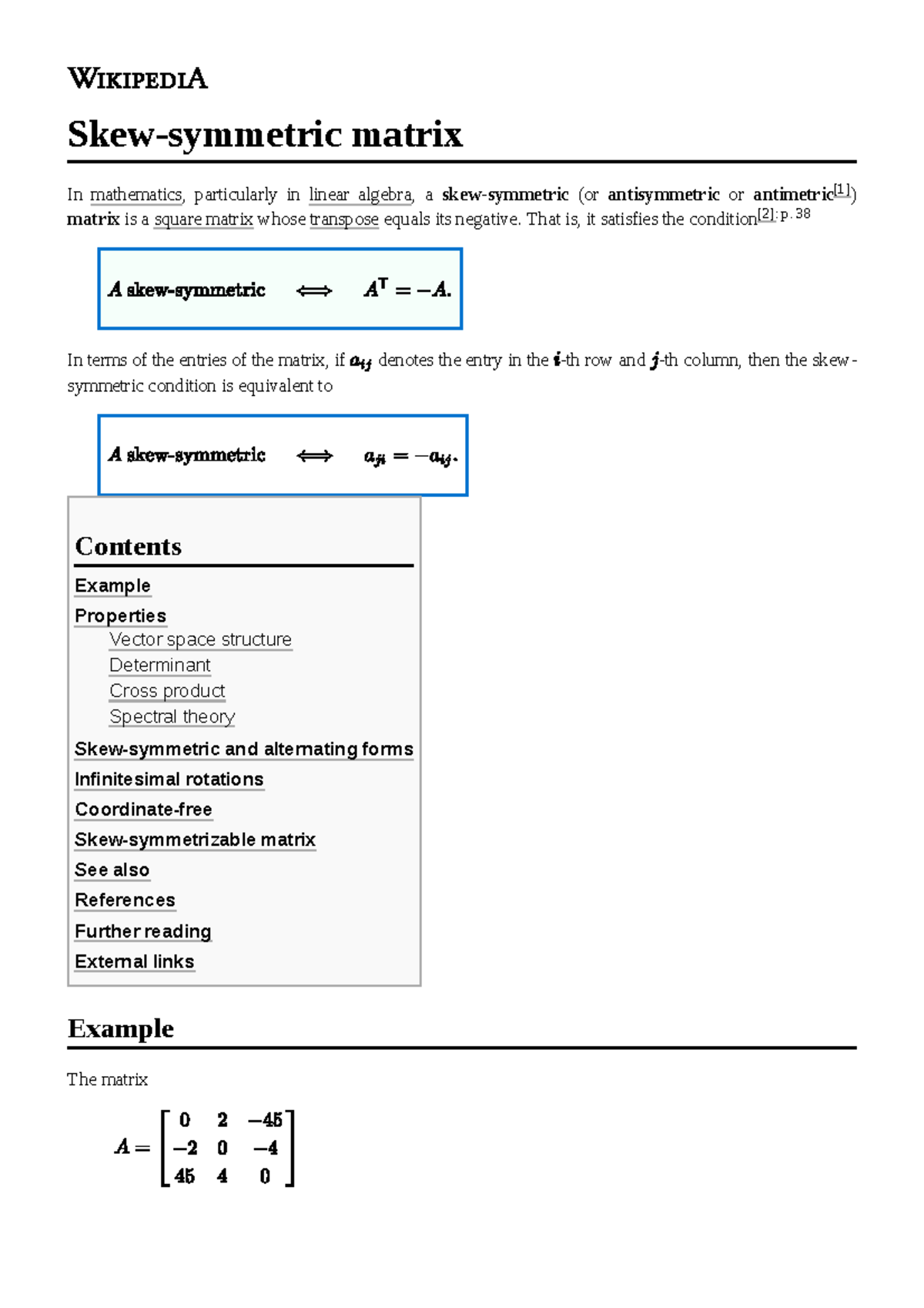 Skew-symmetric matrix - That is, it satisfies the condition[2]: p. 38 ...