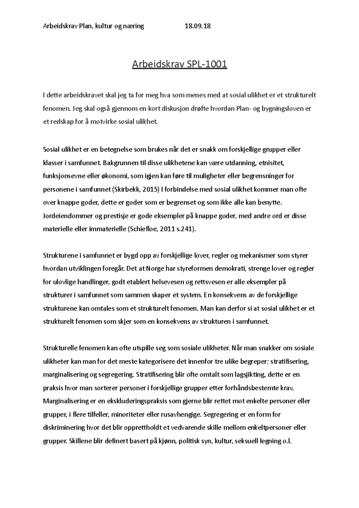 Arbeidskrav SPL-1001 - Arbeidskrav Plan, kultur og næring 18.09 Arbeidskrav SPL-1001 I dette ...
