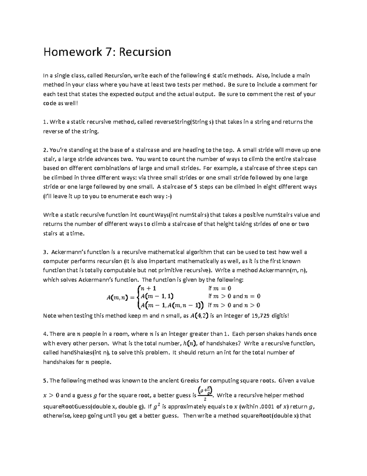 Recursion Homework - Homework 7: Recursion In a single class, called ...