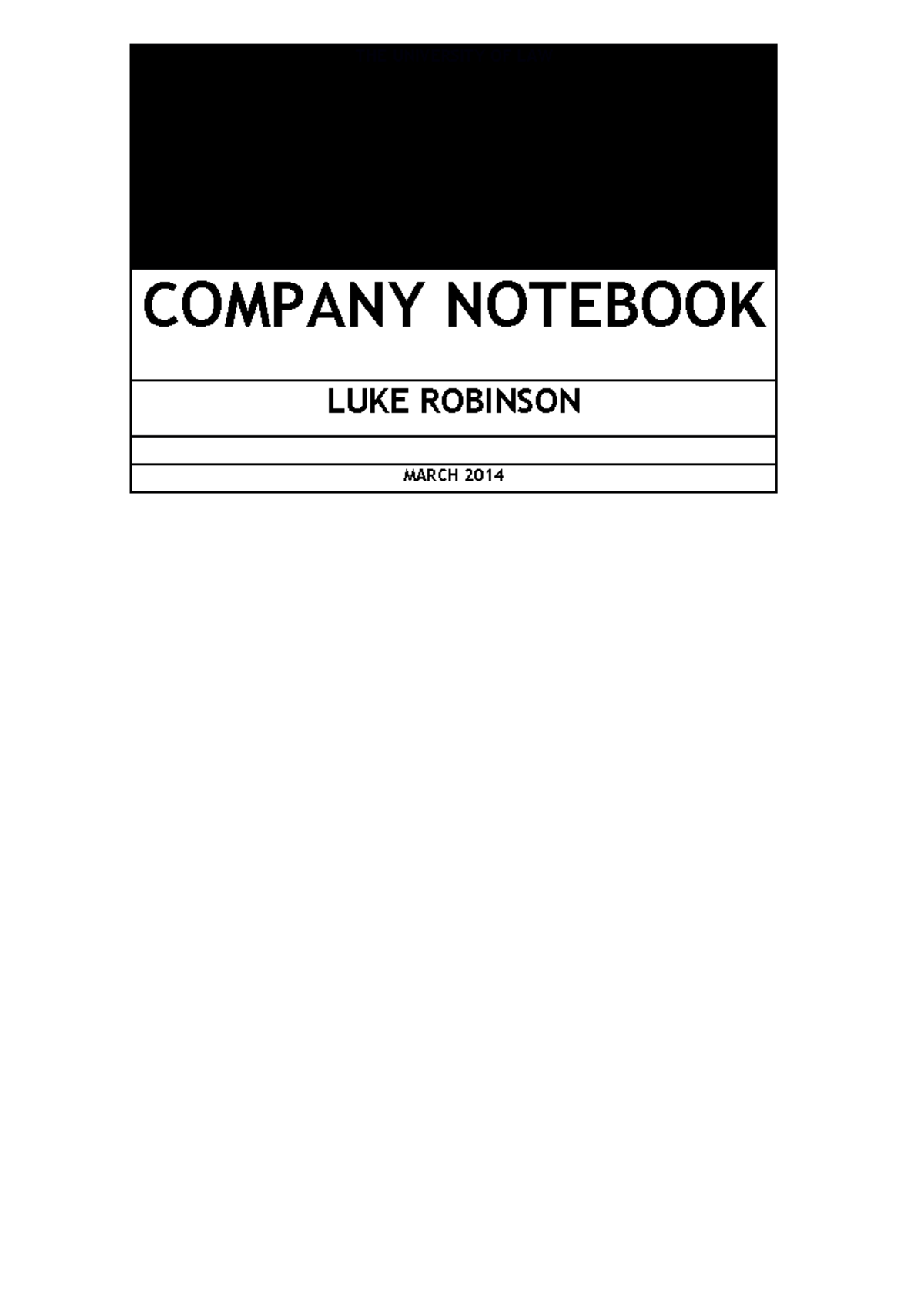 Company Notebook - THE UNIVERSITY OF LAW COMPANY NOTEBOOK LUKE ROBINSON ...