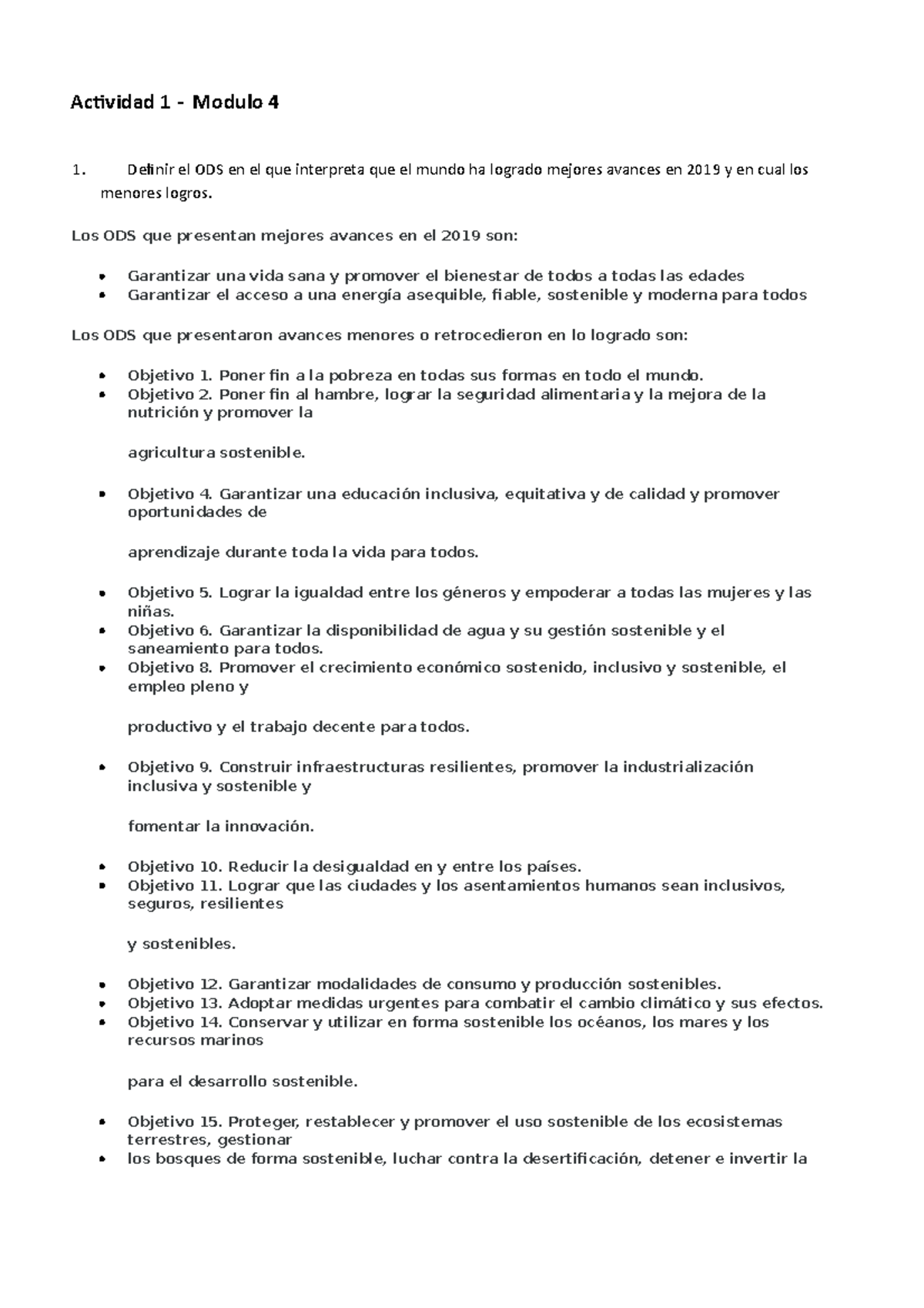 Actividad 1 Modulo 4 - Actividad 1 - Modulo 4 1. Definir el ODS en el que interpreta que el ...