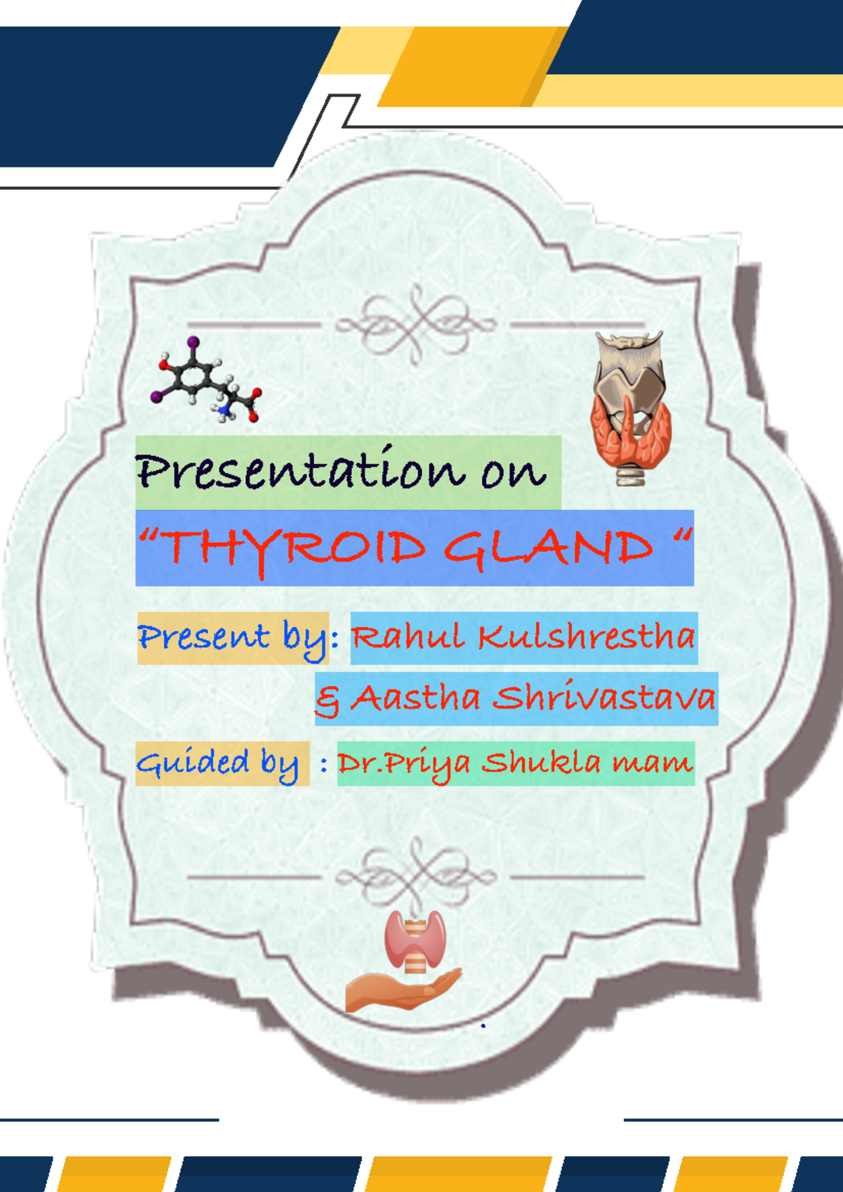 Thyroid final - bachelors of medicine and bechlors of surgery - Presentation on “THYROID GLAND ...
